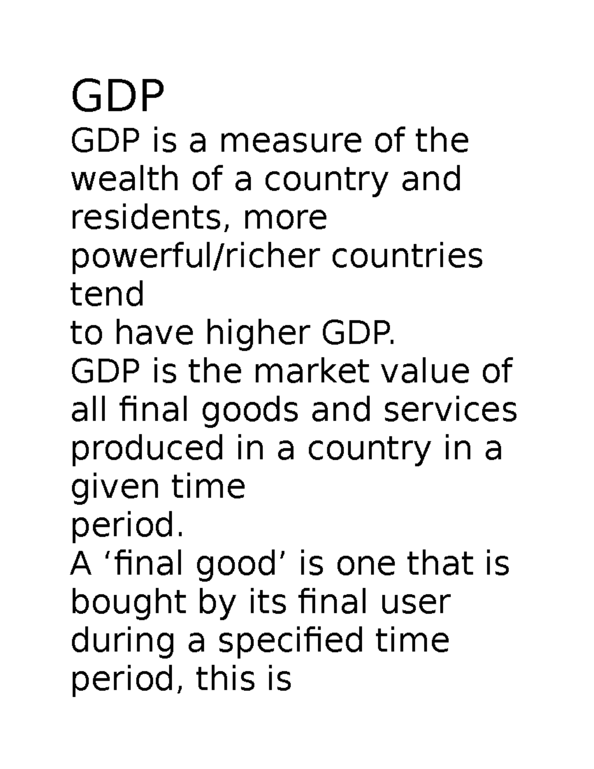 Economics note - GDP GDP is a measure of the wealth of a country and ...