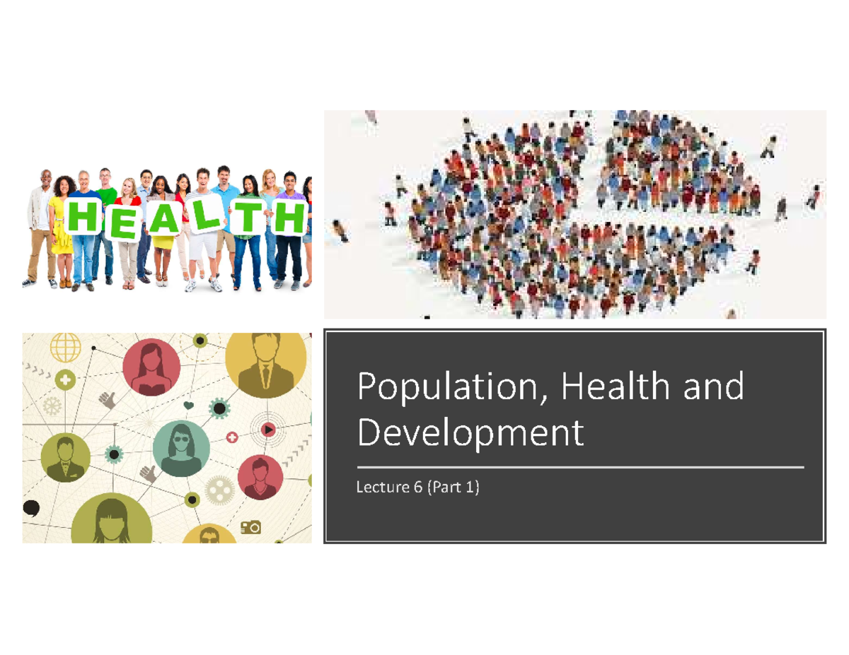 Lecture 6 Population Health and Development Part 1 - Population, Health ...