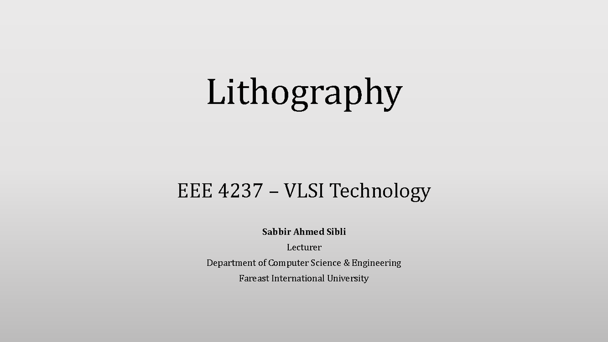 Lecture 02 - Lithography Mechanics in VLSI Technology - Lithography EEE ...