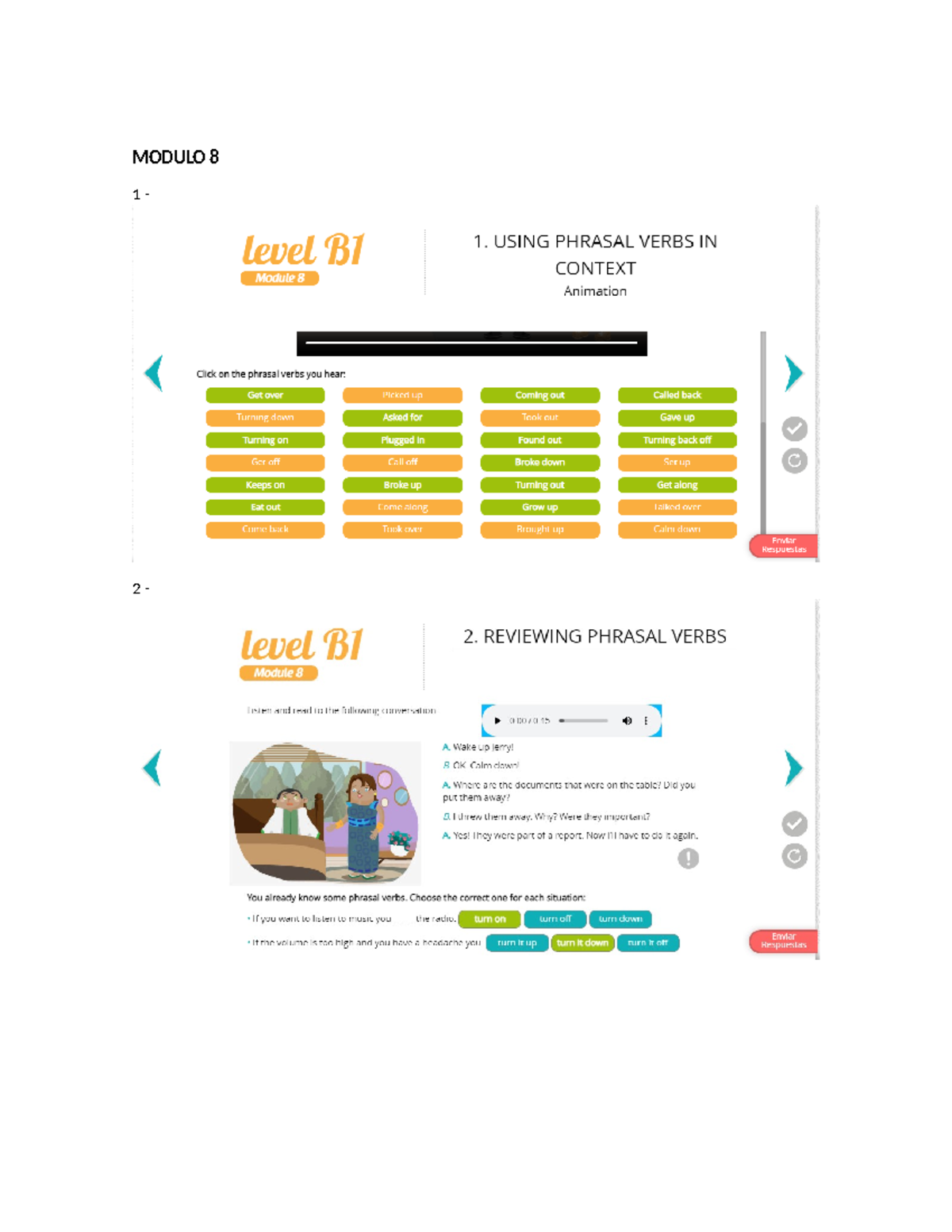 Modulo 8 ingles b1+ - Módulo 8 - MODULO 8 1 - 2 - 3 - 4 - 7 - 8- 8 - INTENTO 2 LA PLATAFORMA ...