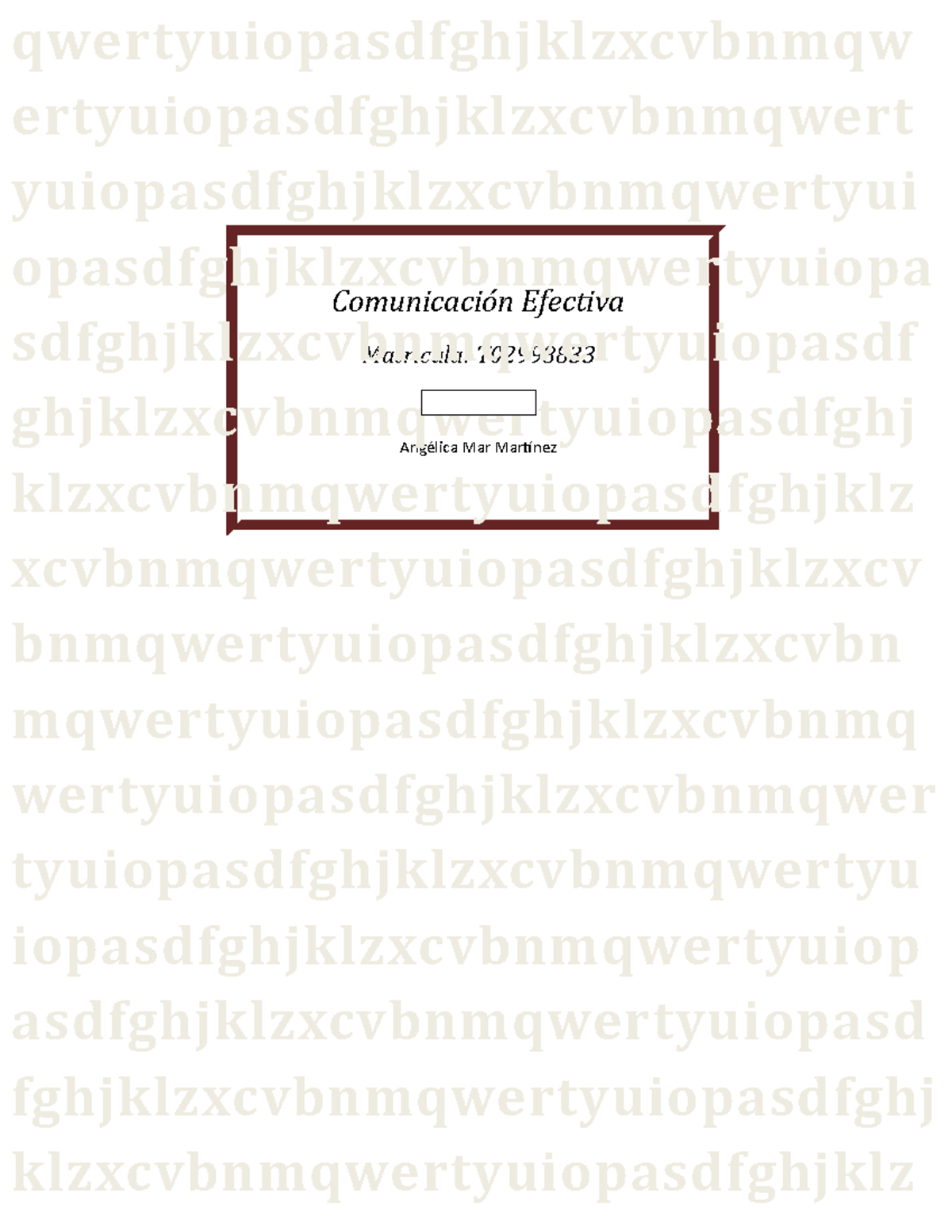 Comunicación Efectiva EVI 1 - Comunicación Efectiva Matricula: T Angélica Mar Martínez - Studocu