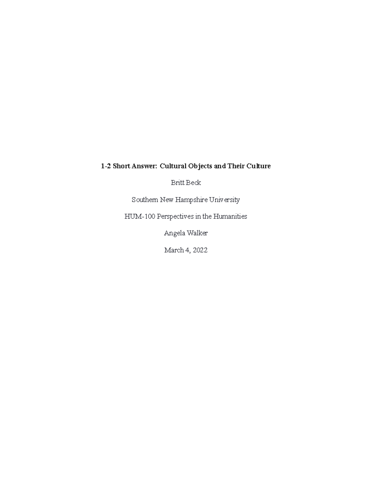 HUM-100 1-1 Short Answer - 1-2 Short Answer: Cultural Objects and Their ...