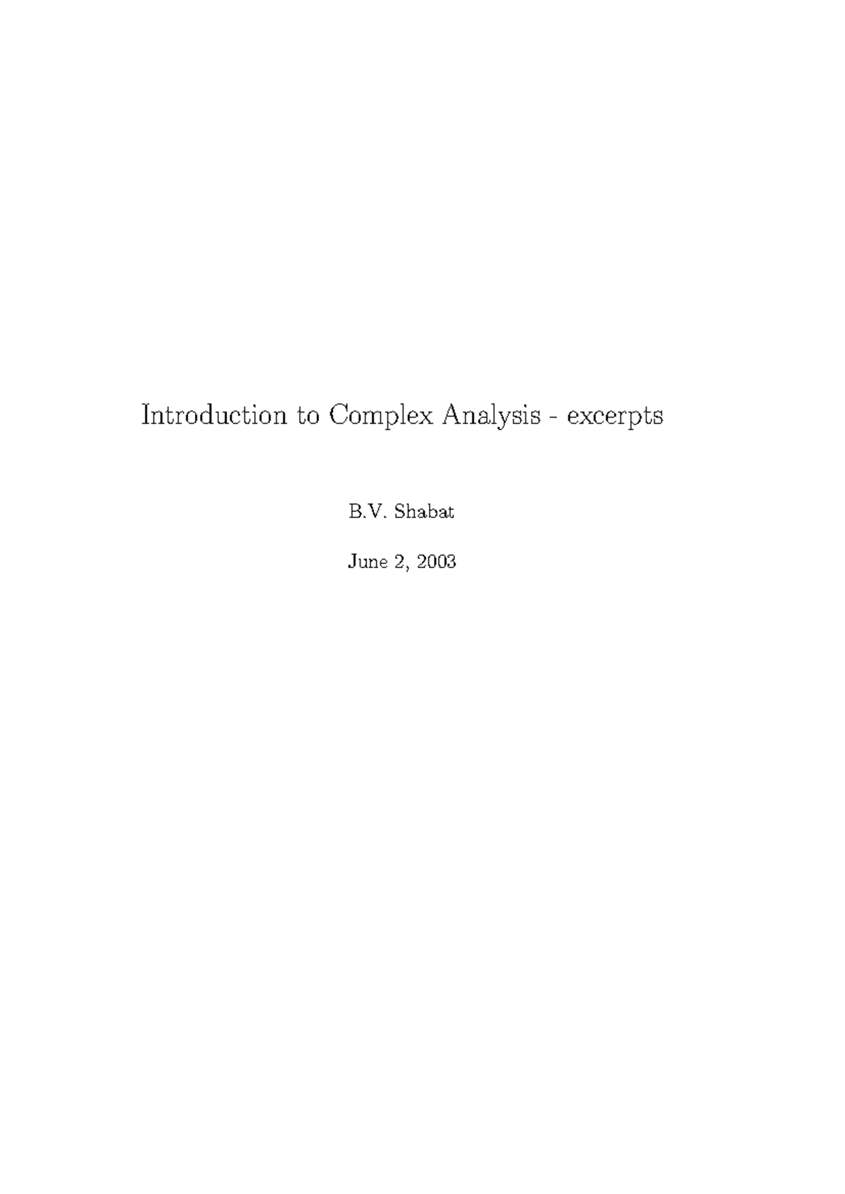 resource and exos - Introduction to Complex Analysis - excerpts B. Shabat June 2, 2003 4 CHAPTER ...