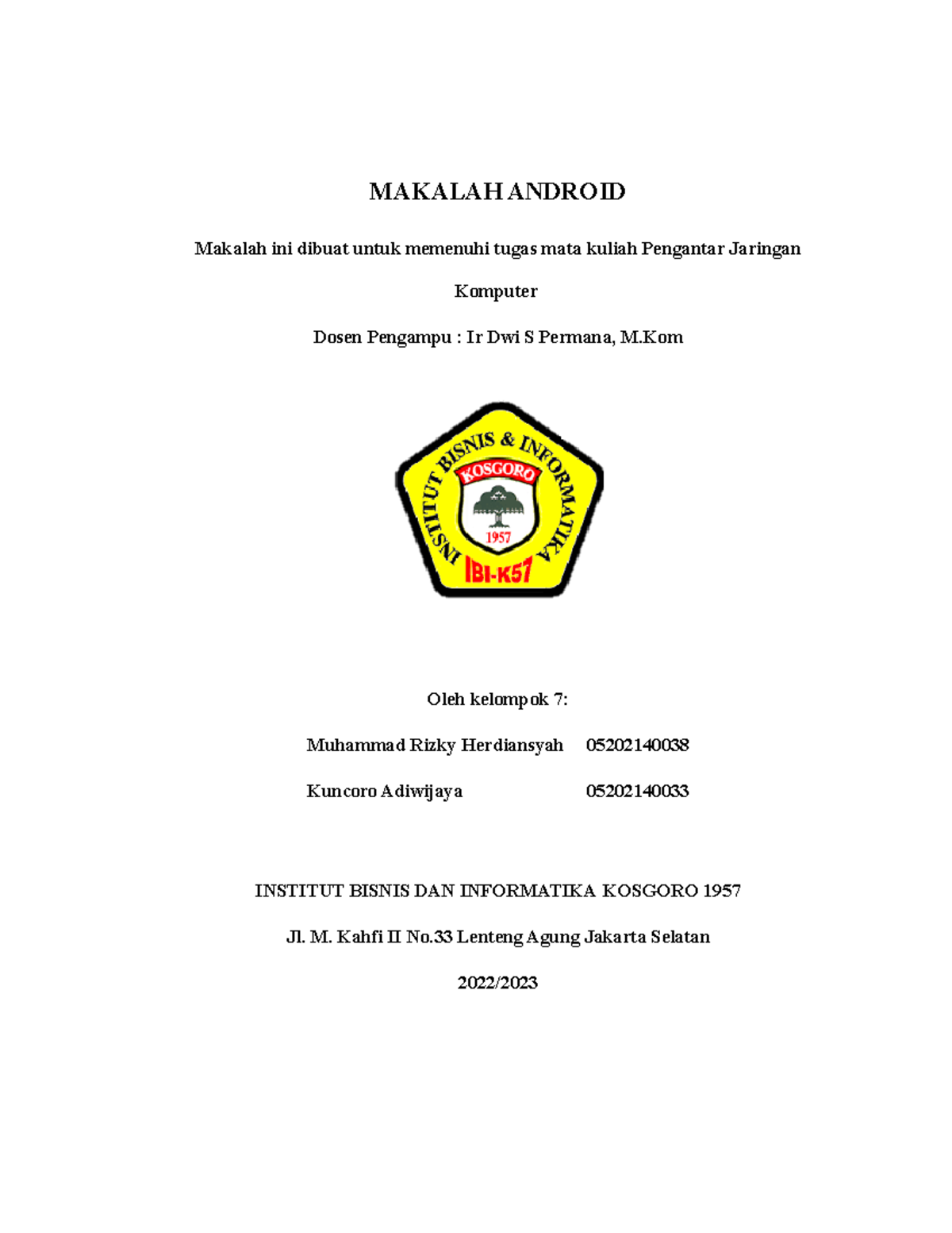 Makalah Android Kelompok 7 - MAKALAH ANDROID Makalah ini dibuat untuk memenuhi tugas mata kuliah ...