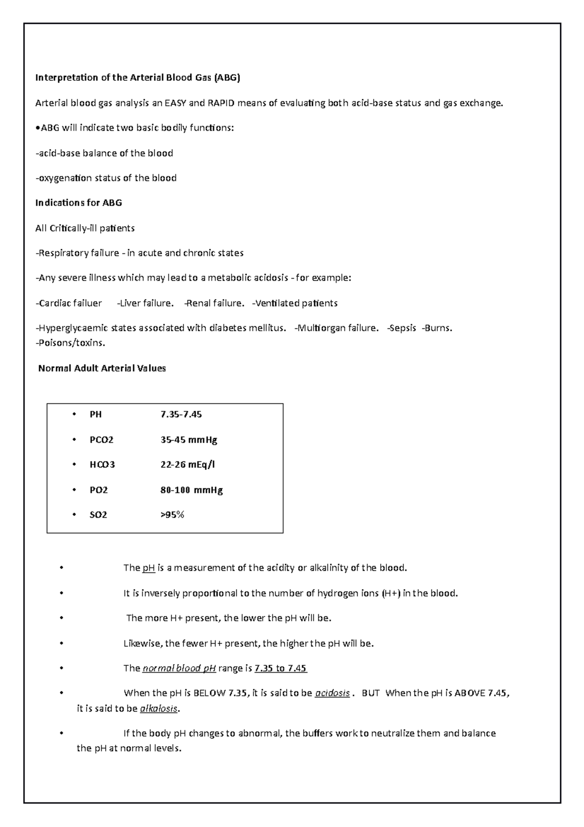 Interpretation of the Arterial Blood Gas (ABG) - •ABG will indicate two ...