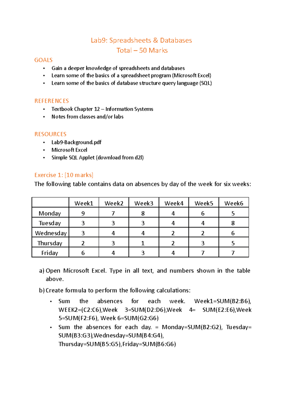 Lab9 - lab 9 - Lab9: Spreadsheets & Databases Total – 50 Marks GOALS Gain a deeper knowledge of ...