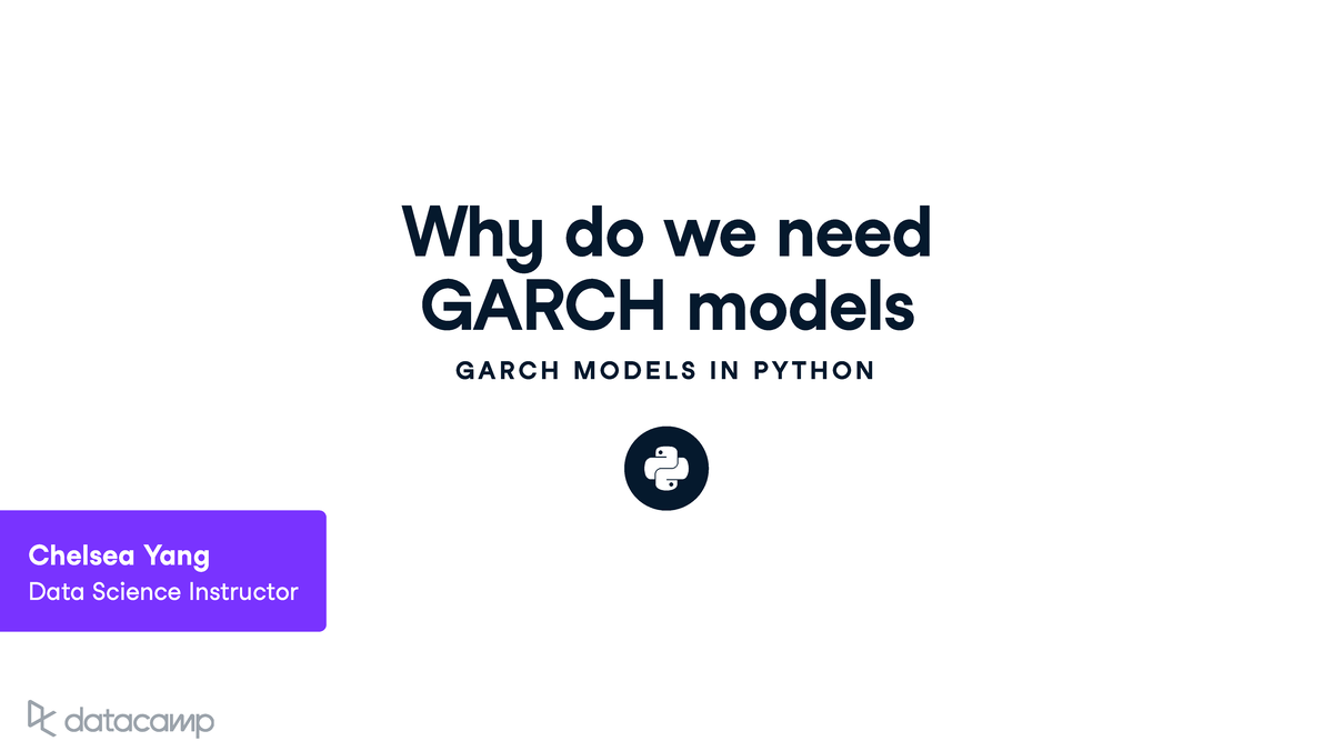 Chapter 1 Chelsea Yang - references - Why do we need GARCH models G A R C H M O D E L S I N P Y ...