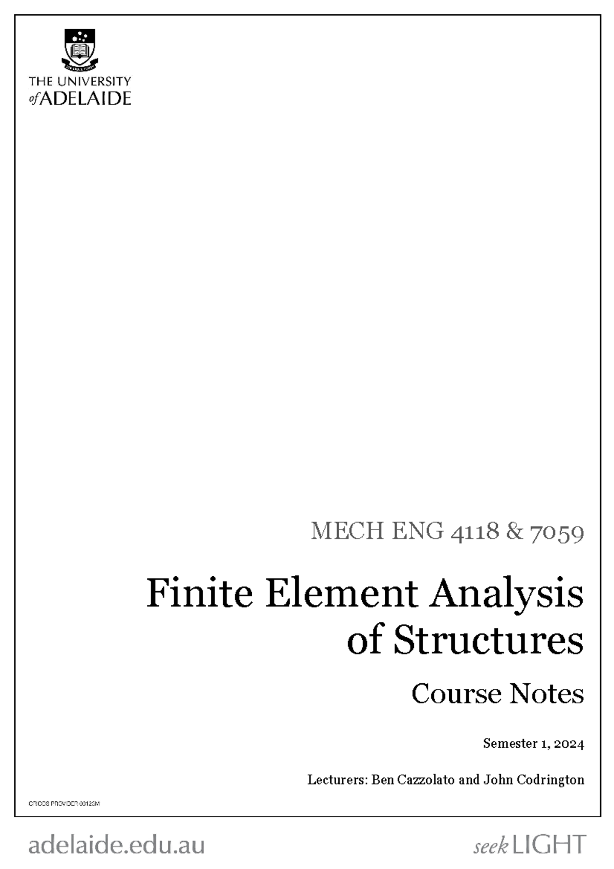 All course notes 2024 v1 - MECH ENG 4118 & 7059 Finite Element Analysis ...