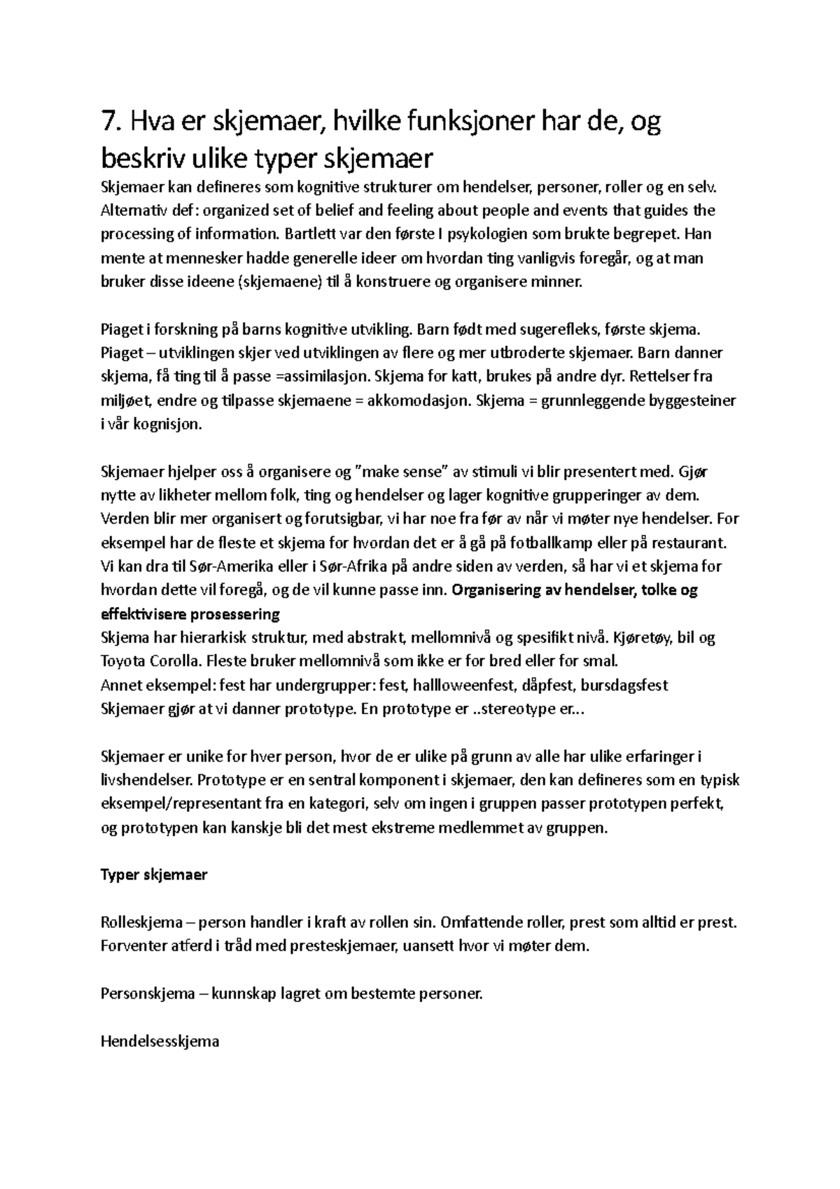 7. - Grade: B - 7. Hva er skjemaer, hvilke funksjoner har de, og ...