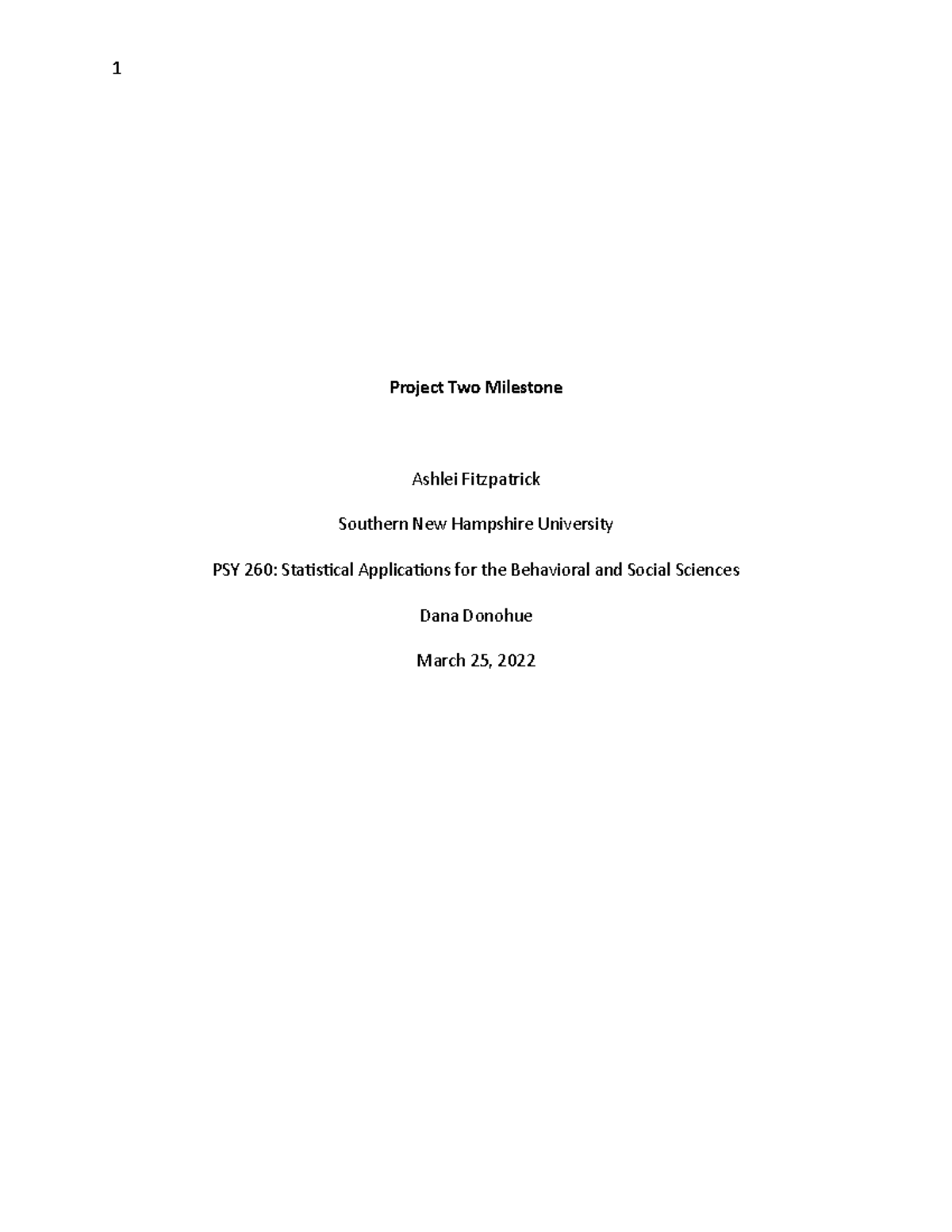 PSY260 Project Two Milestone - Project Two Milestone Ashlei Fitzpatrick ...