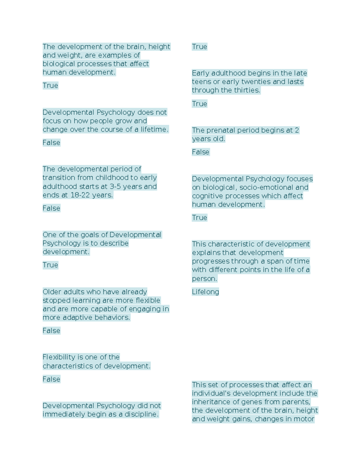 DEV PSY QUIZ - The development of the brain, height and weight, are ...