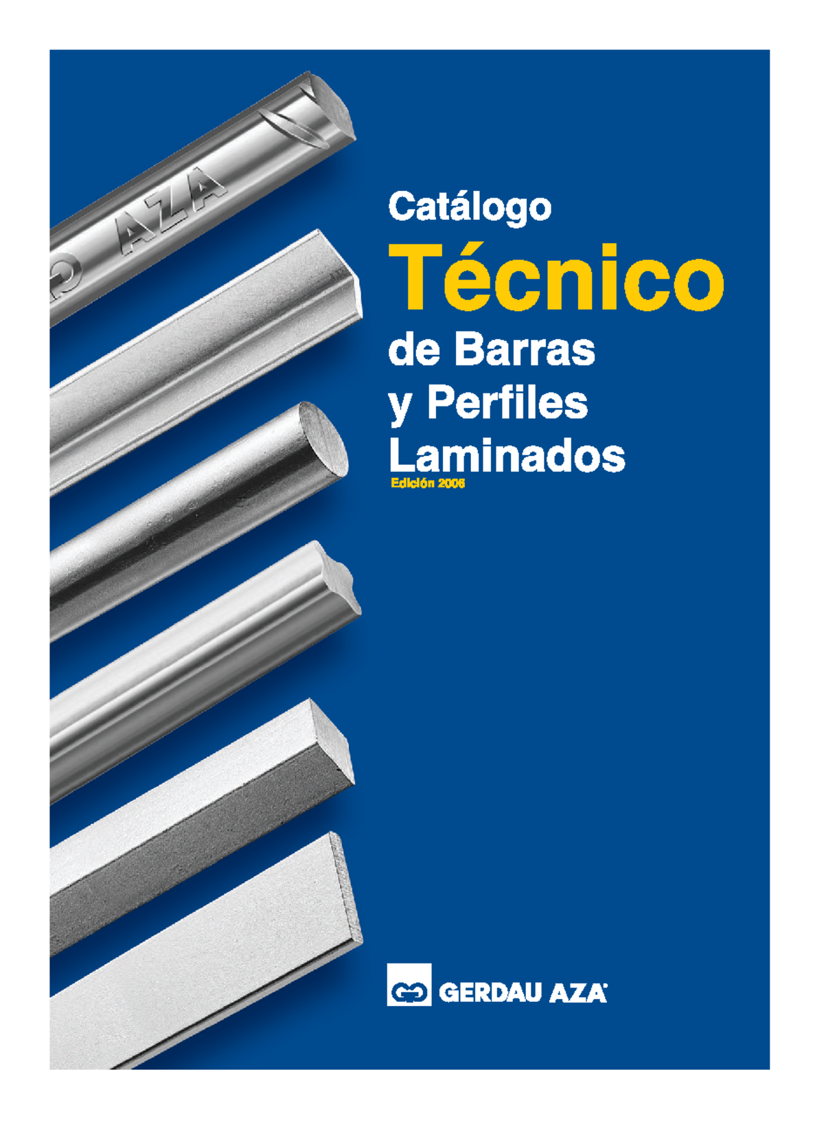 Catalogo Tecnico Gerdau AZA - 4 gerdauaza Grupo Gerdau Presentación Servicios disponibles Barras ...