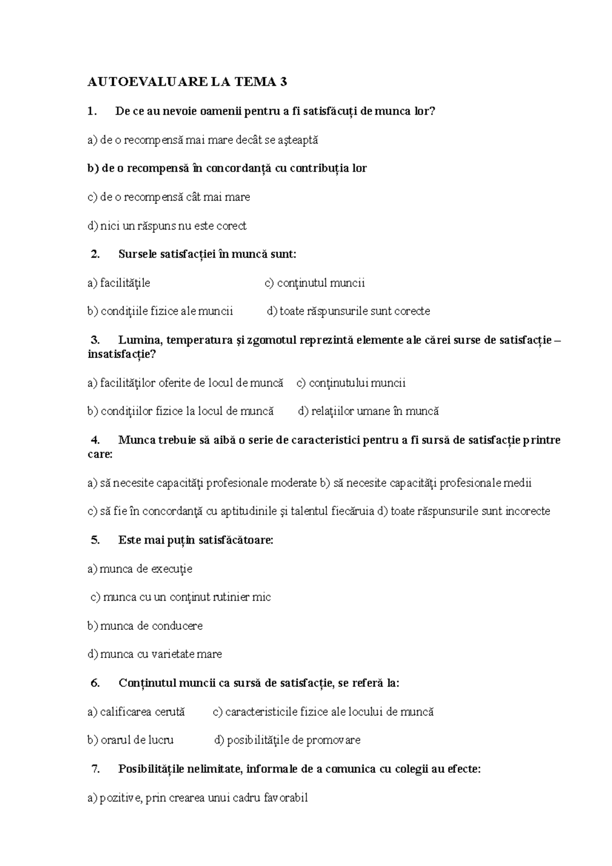 Autoevaluare tema 3 - Lecture notes 1 - AUTOEVALUARE LA TEMA 3 1. De ce ...