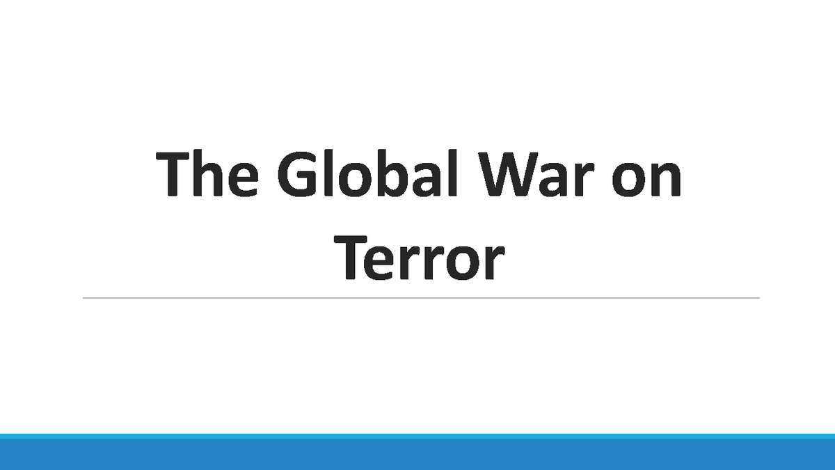 Tutorial Work - 8 - Presentation "Global War On Terror" - The Global ...