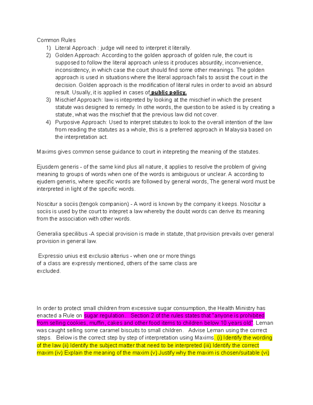 Legal Method Notes - Common Rules 1) Literal Approach : judge will need ...