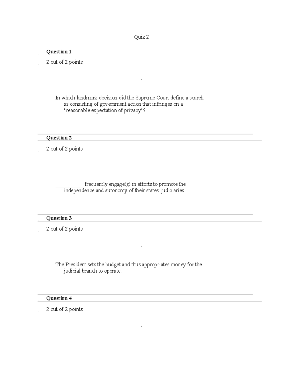 Weekly Quiz 2 for course - Quiz 2 Question 1 2 out of 2 points In which ...