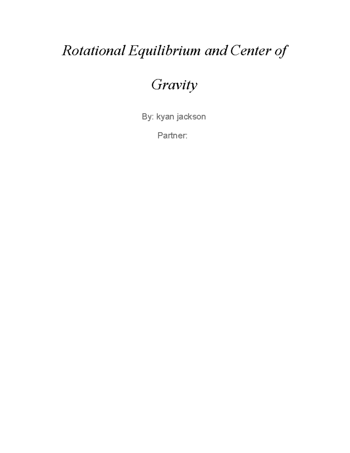 Rotational Equilibrium and Center of Gravity - Rotational Equilibrium and Center of Gravity By ...