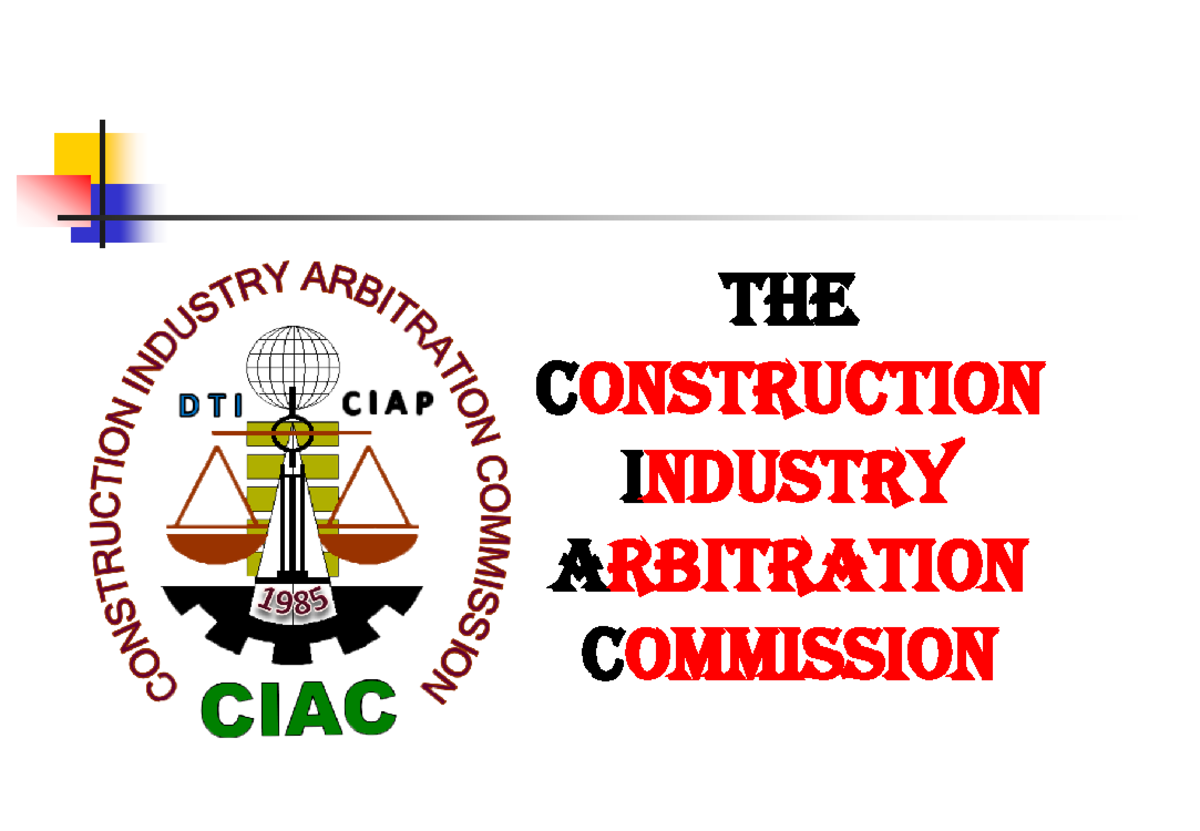 CIAC, E.O. 1008 - CIAC, E.O. 1008 - The CONSTRUCTION INDUSTRY ARBITRATION COMMISSION HIGHLIGHTS ...