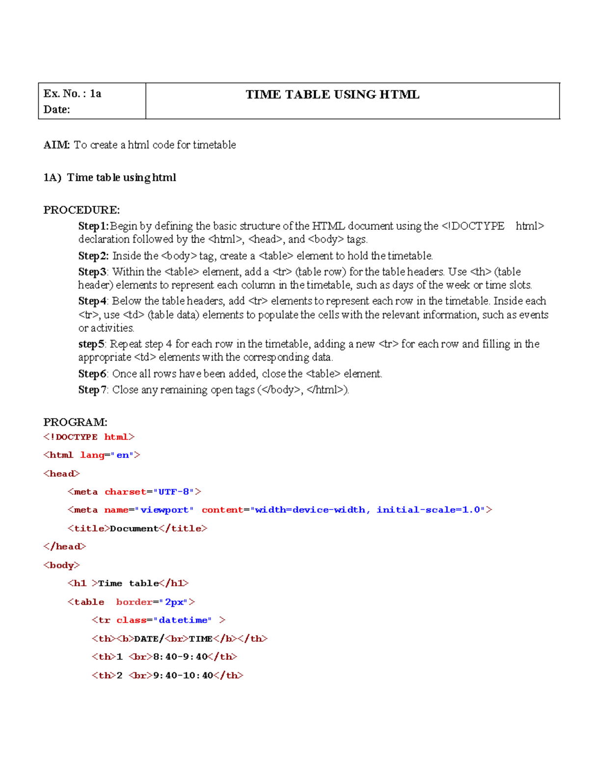 Mohan M K IT student - WE Lab Manual-Students - Ex. No. : 1a Date: TIME TABLE USING HTML AIM: To ...