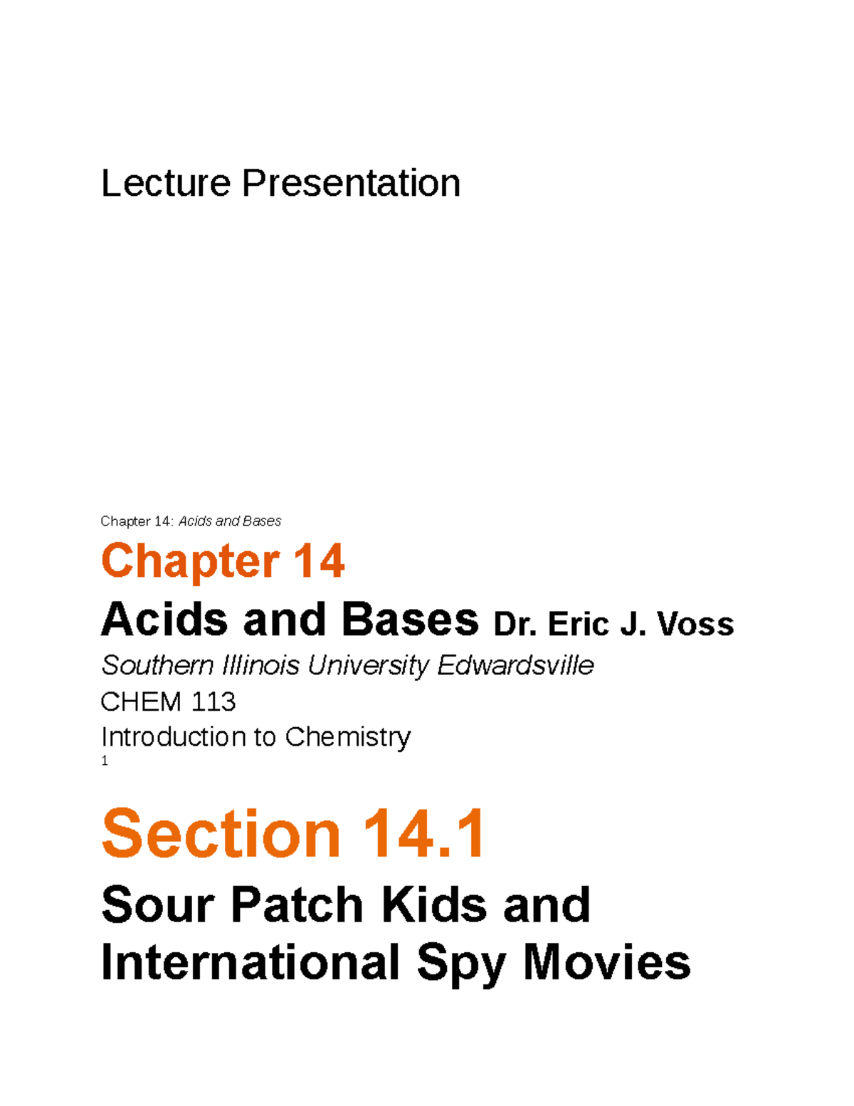CHEM 113 Chapter 14 - Instructor: Dr. Eric J. Voss - Lecture Presentation Chapter 14: Acids and ...