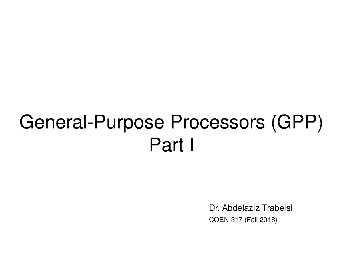 Lect4 GPP part1 stud - l41 - Processors (GPP) Part I Dr. Abdelaziz ...