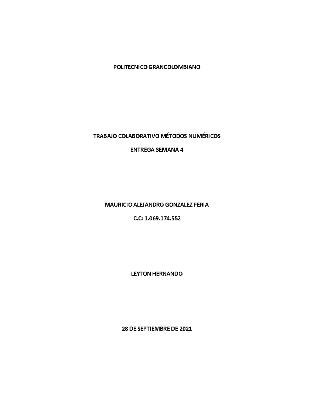 Entrega Semana 4 - POLITECNICO GRANCOLOMBIANO TRABAJO COLABORATIVO MÉTODOS NUMÉRICOS ENTREGA ...