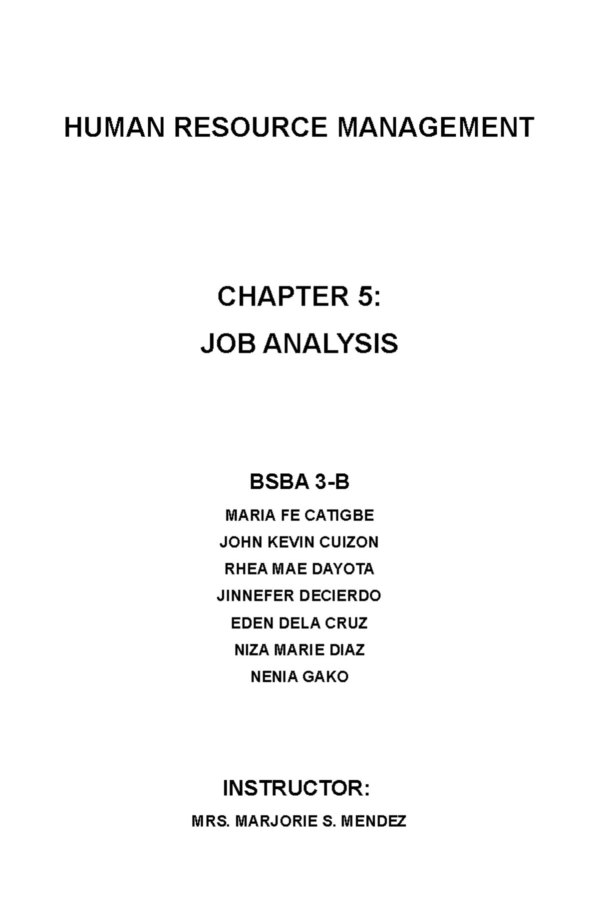 Human Resource Management - HUMAN RESOURCE MANAGEMENT CHAPTER 5: JOB ANALYSIS BSBA 3-B MARIA FE ...