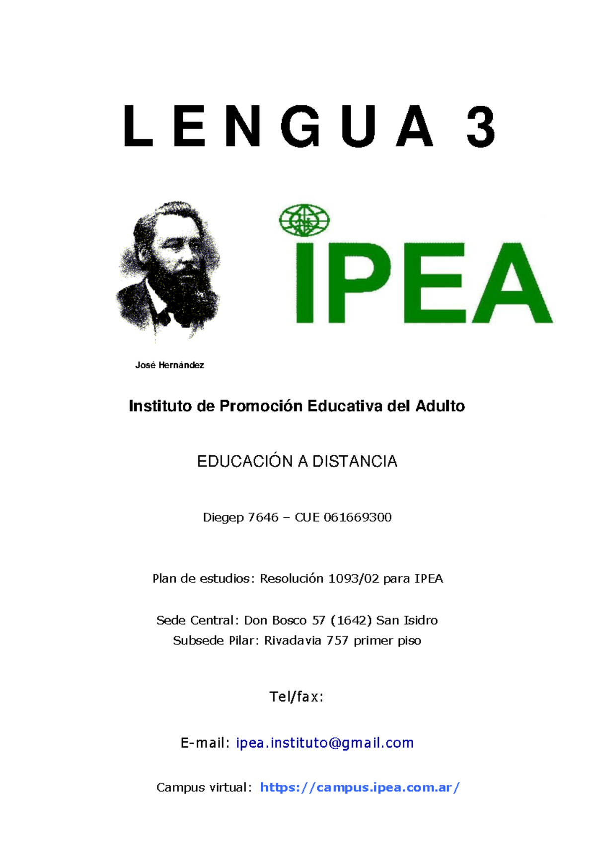 Libro de Lengua 3 IPEA - L E N G U A 3 José Hernández Instituto de Promoción Educativa del ...