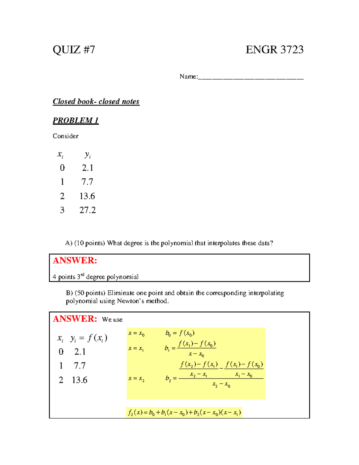 QUIZ-7-Answer - numerical methods - QUIZ #7 ENGR 3723 Name:______________________________ Closed ...