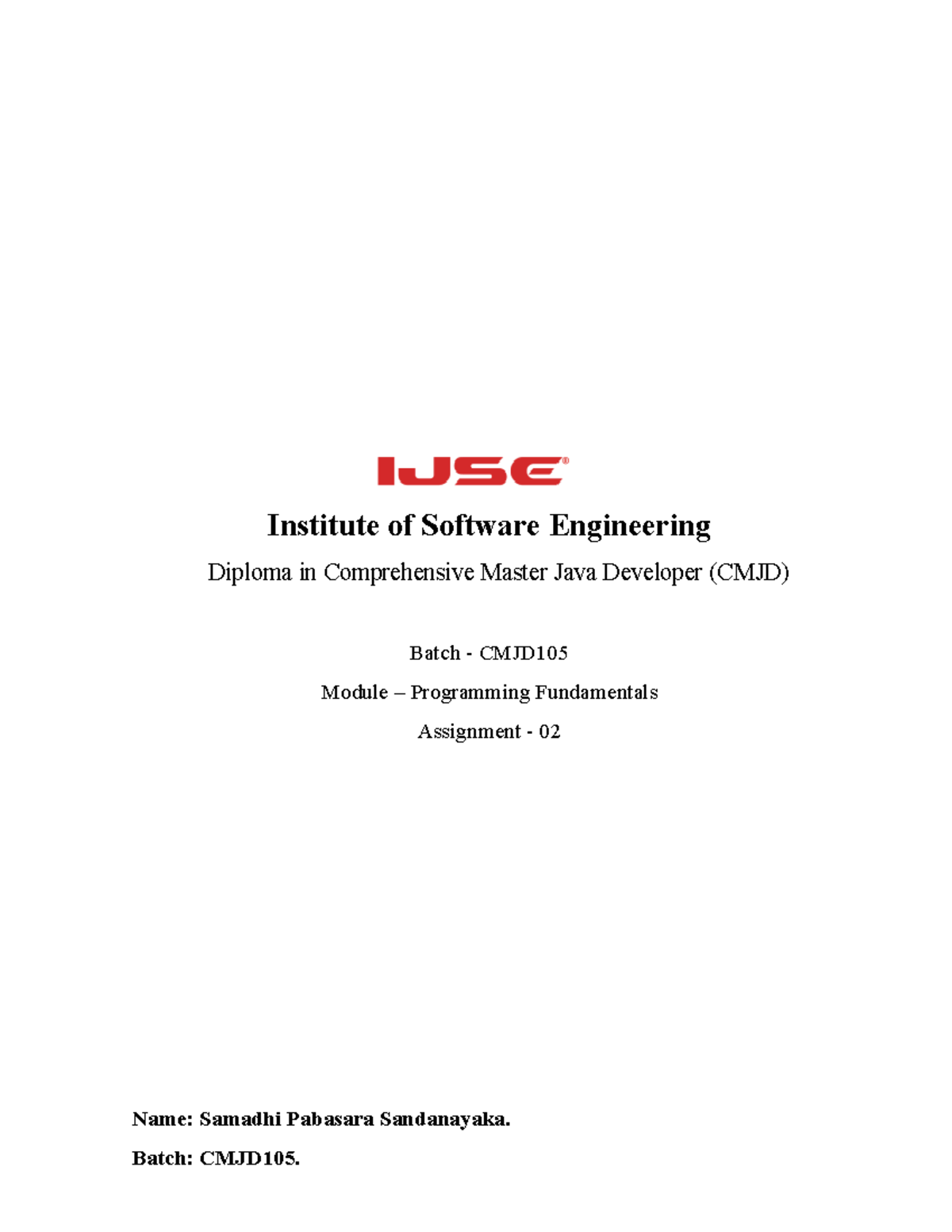 Programming Fundamentals Assignment 02- Batch: CMJD105. Question. 1. What is the difference ...