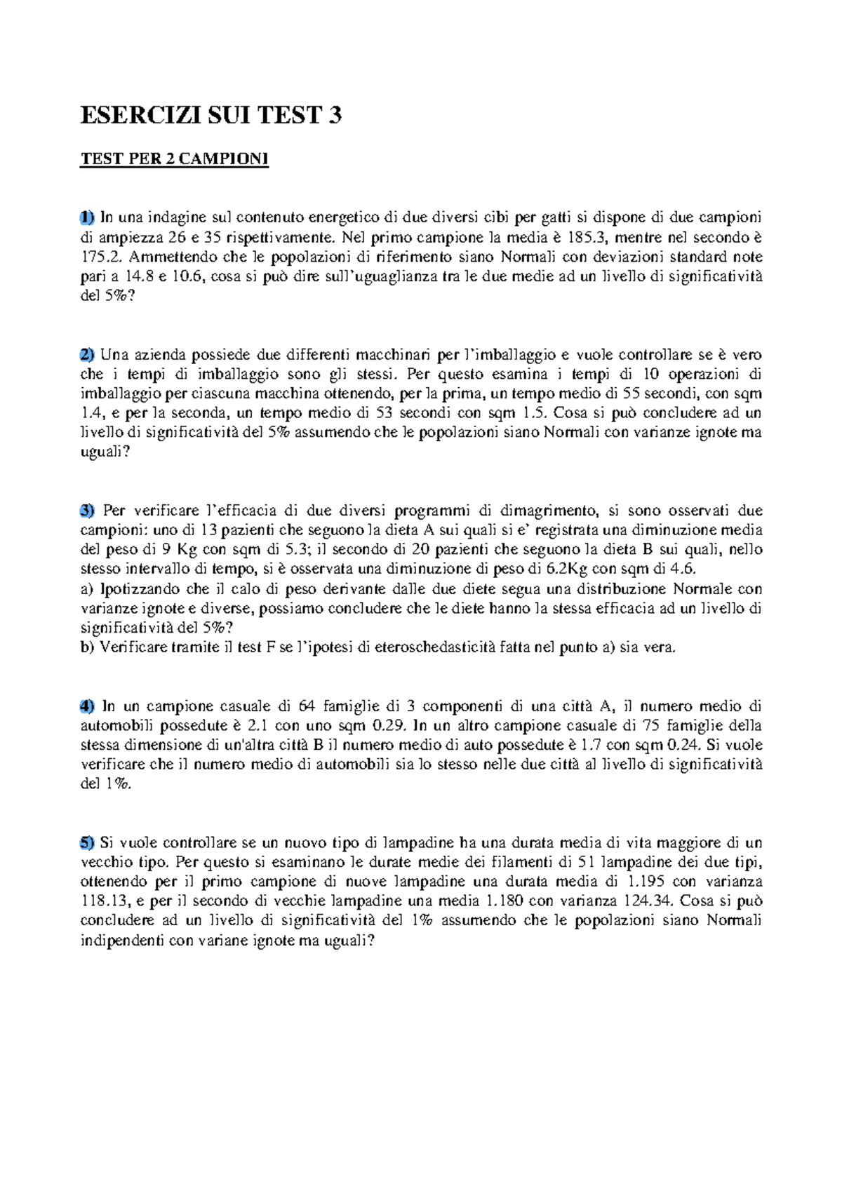 Esercizi statistica applicata 5 - ESERCIZI SUI TEST 3 TEST PER 2 ...