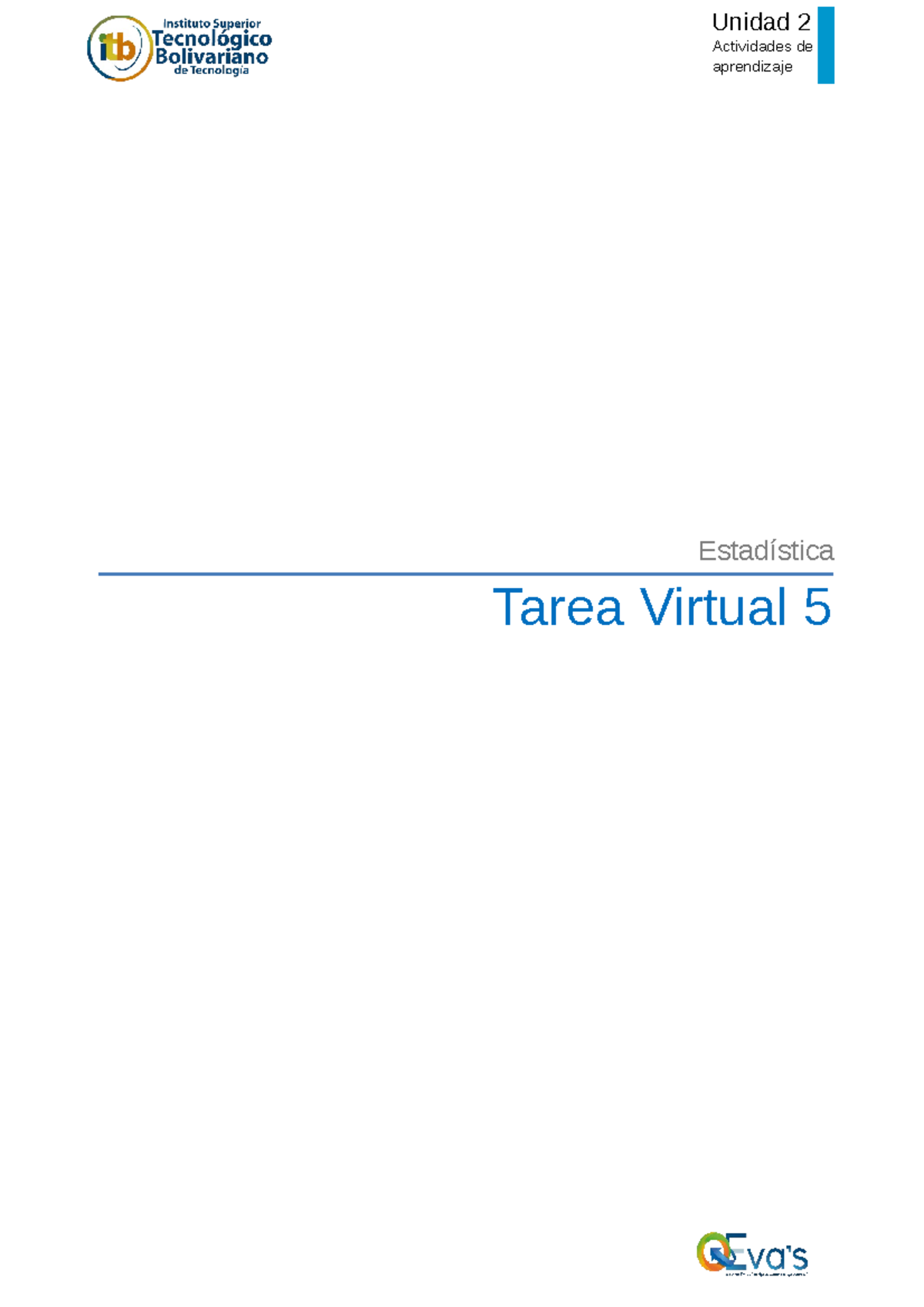 Tarea Virtual 5- Estadistica - Unidad 2 Actividades de aprendizaje Estadística Tarea Virtual 5 ...