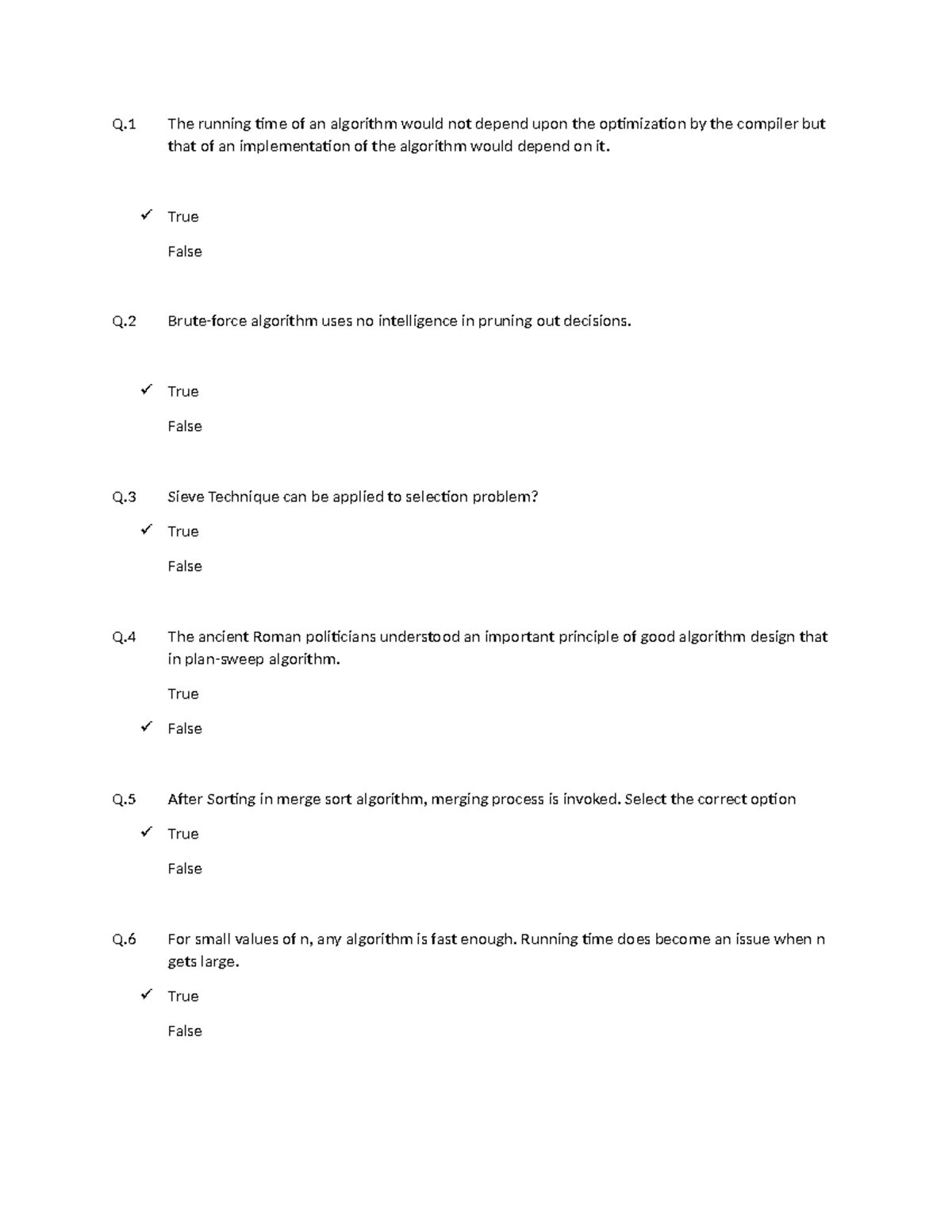 True and False - Cs502 MCQs - Q The running time of an algorithm would not depend upon the - Studocu