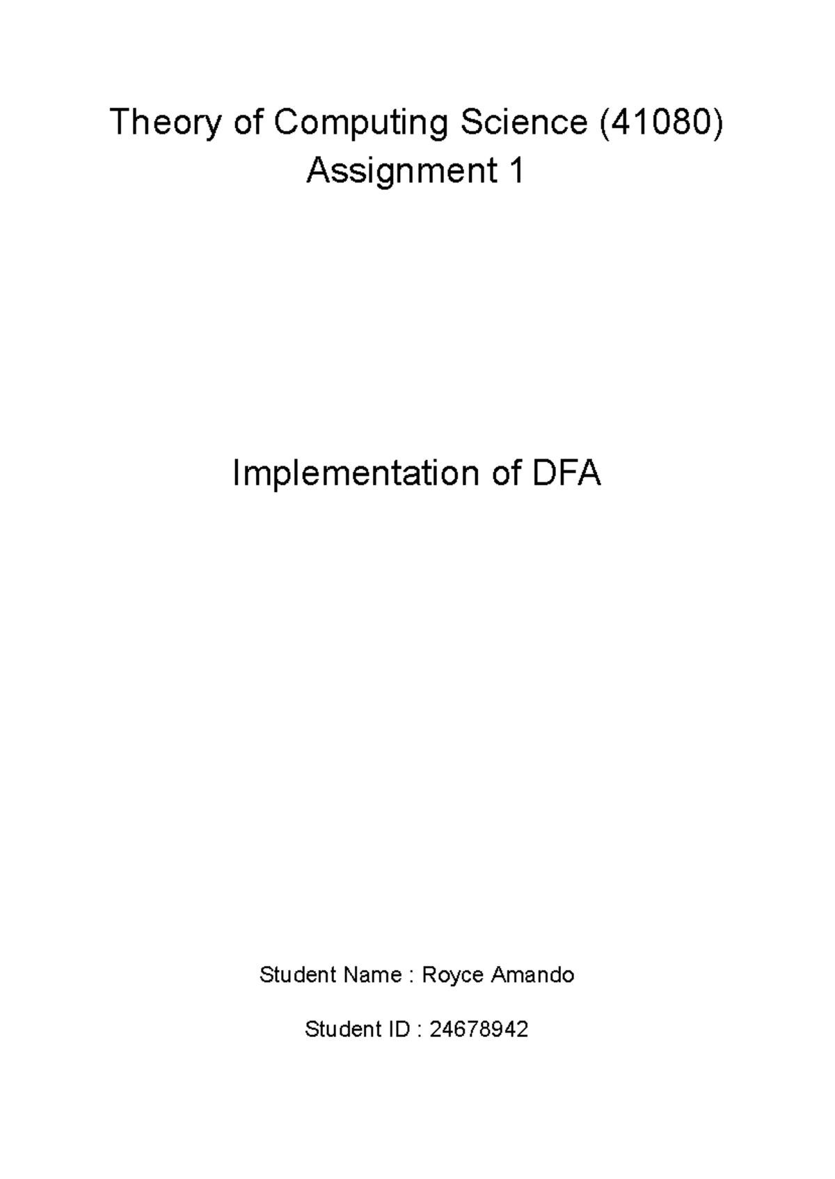 Theory of Computing Science (41080) Assignment 1 - The main goal of this automaton is to break ...