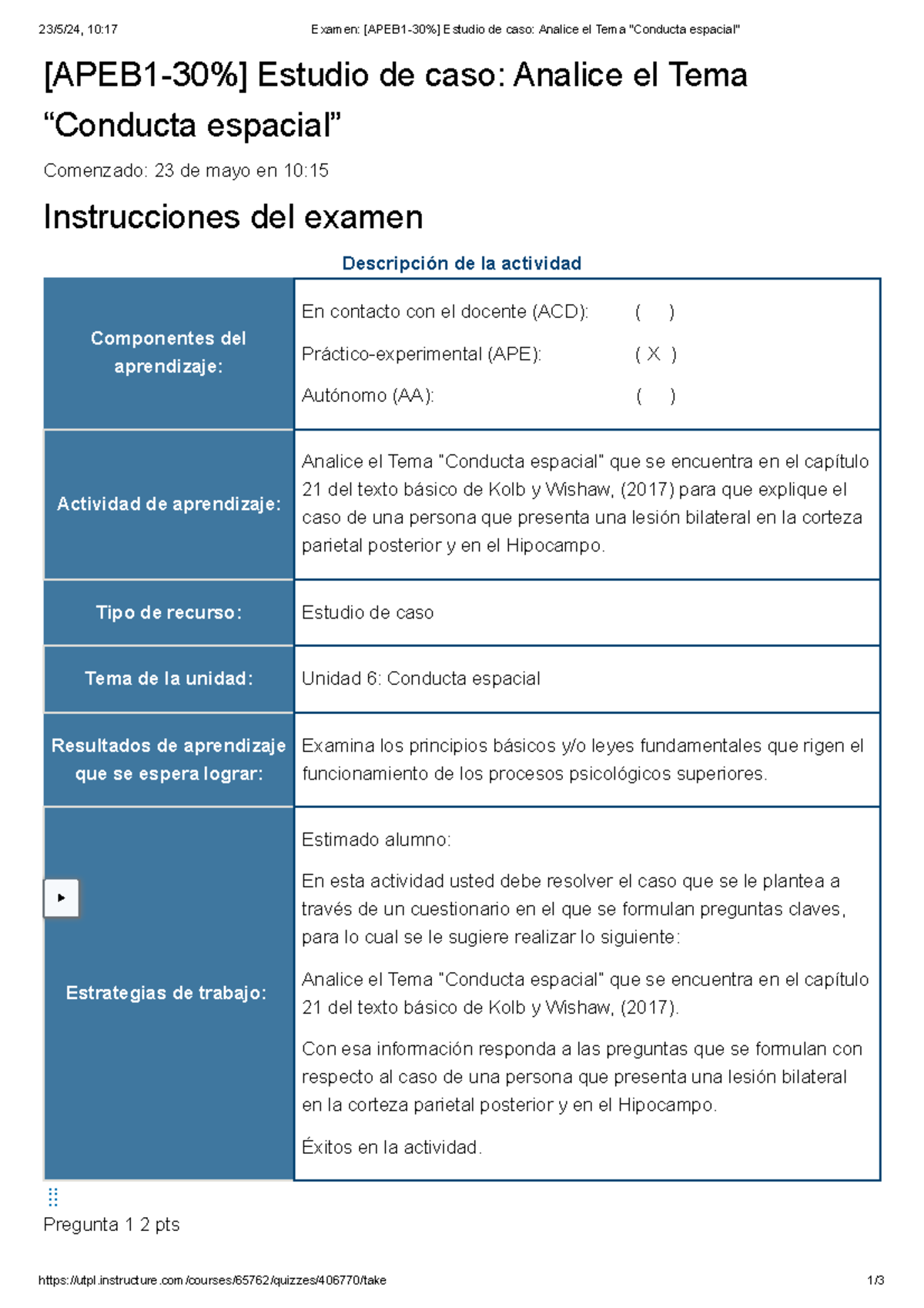 Examen [APEB 1-30%] Estudio de caso Analice el Tema “Conducta espacial” - [APEB1-30%] Estudio de ...
