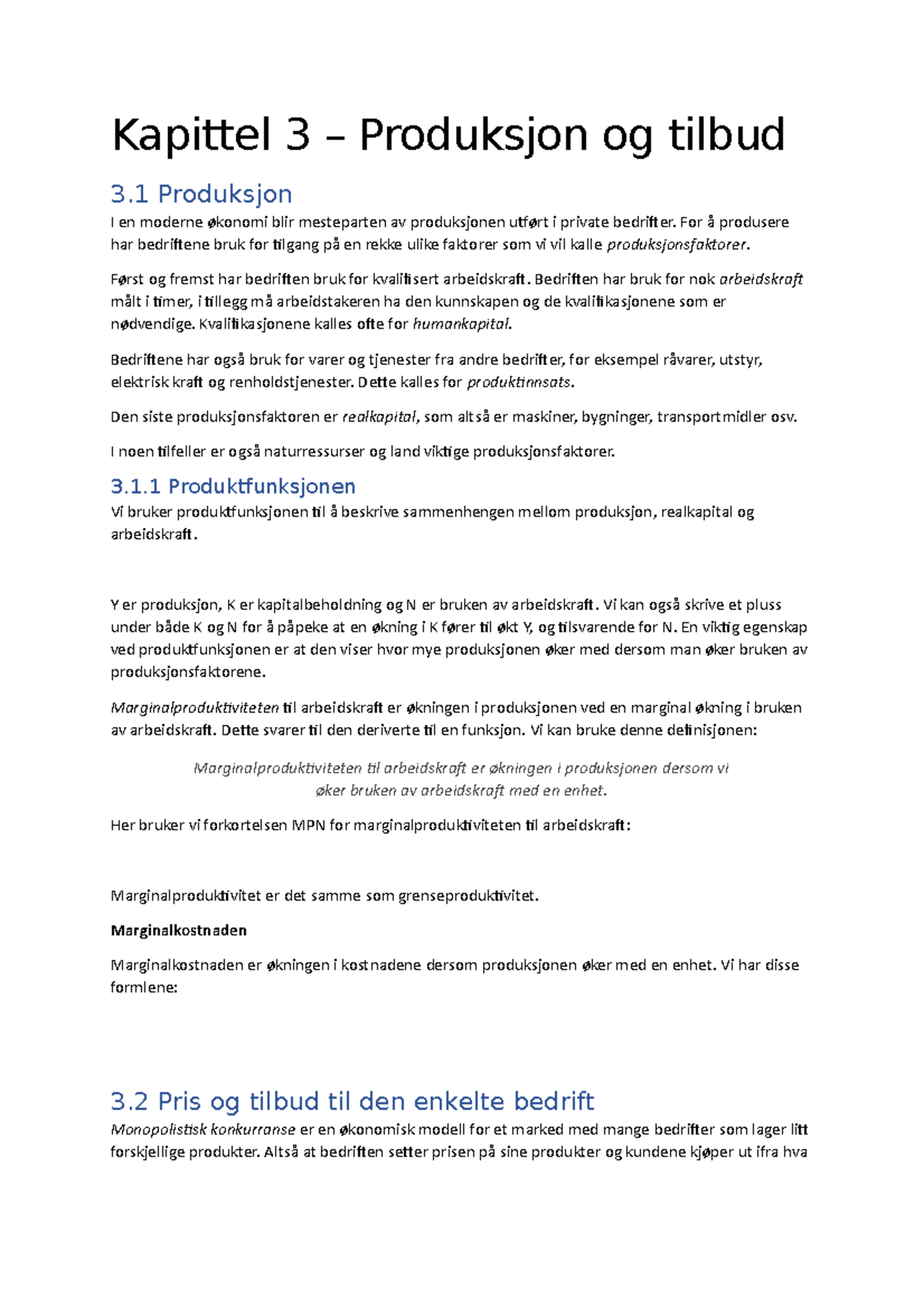 Kapittel 3 - Produksjon og tilbud - Kapittel 3 – Produksjon og tilbud 3 Produksjon I en moderne ...