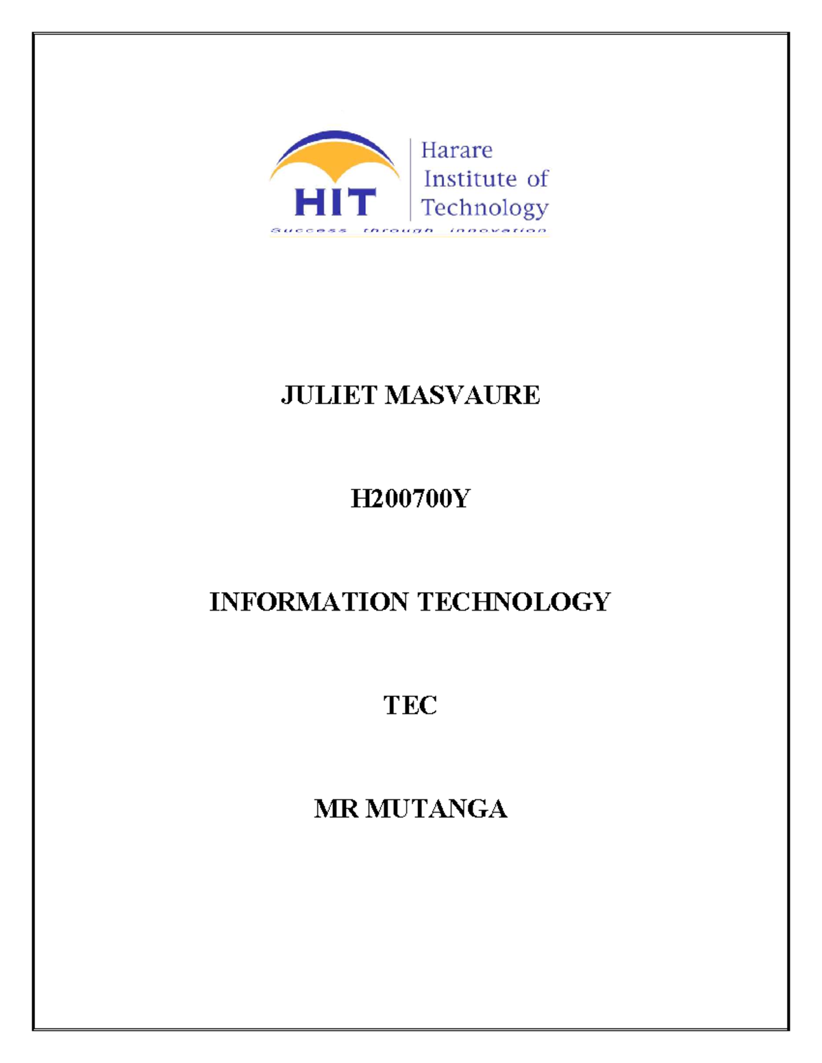 computer studies - JULIET MASVAURE H200700Y INFORMATION TECHNOLOGY TEC ...