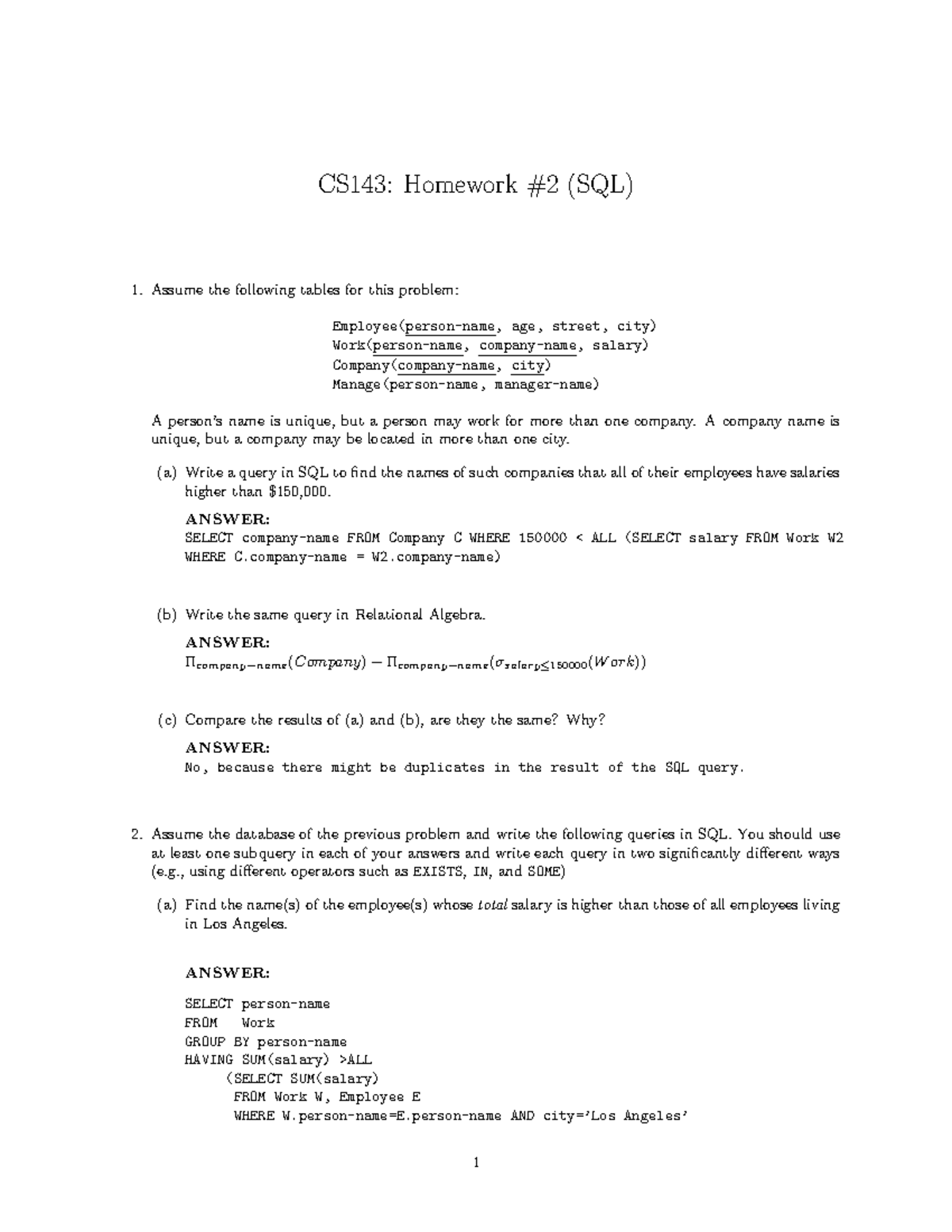Basic sql solution - CS143: Homework #2 (SQL) Assume the following tables for this problem ...