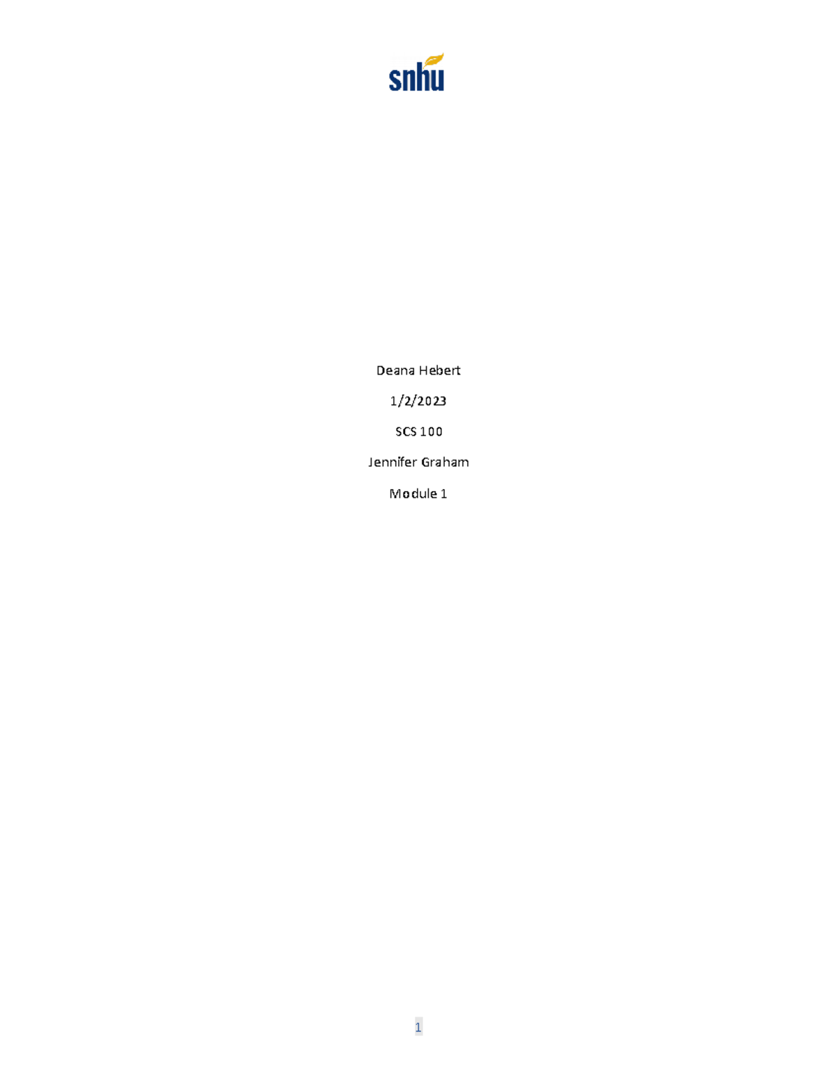 SCS 100 Module One - Deana Hebert 1/2/ SCS 100 Jennifer Graham Module 1 ...