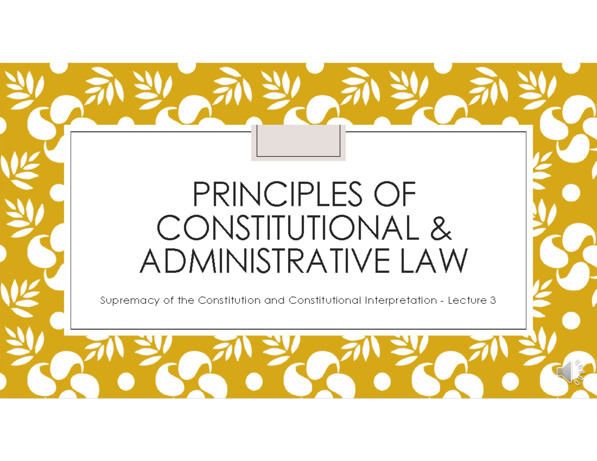 LAW321 Lecture 3 - Constitutional Supremacy and Interpretation ...