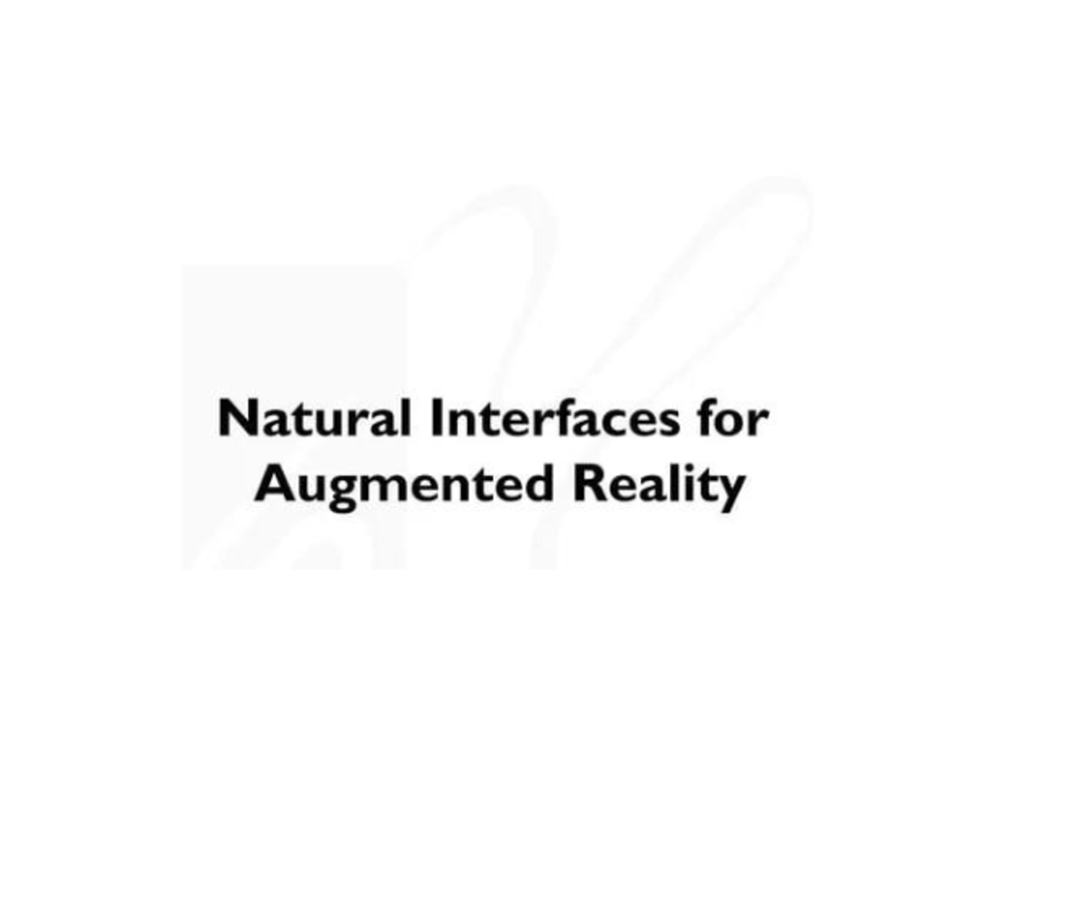 6. Natural Interfaces FOR Augmented Reality - introduction to computing ...