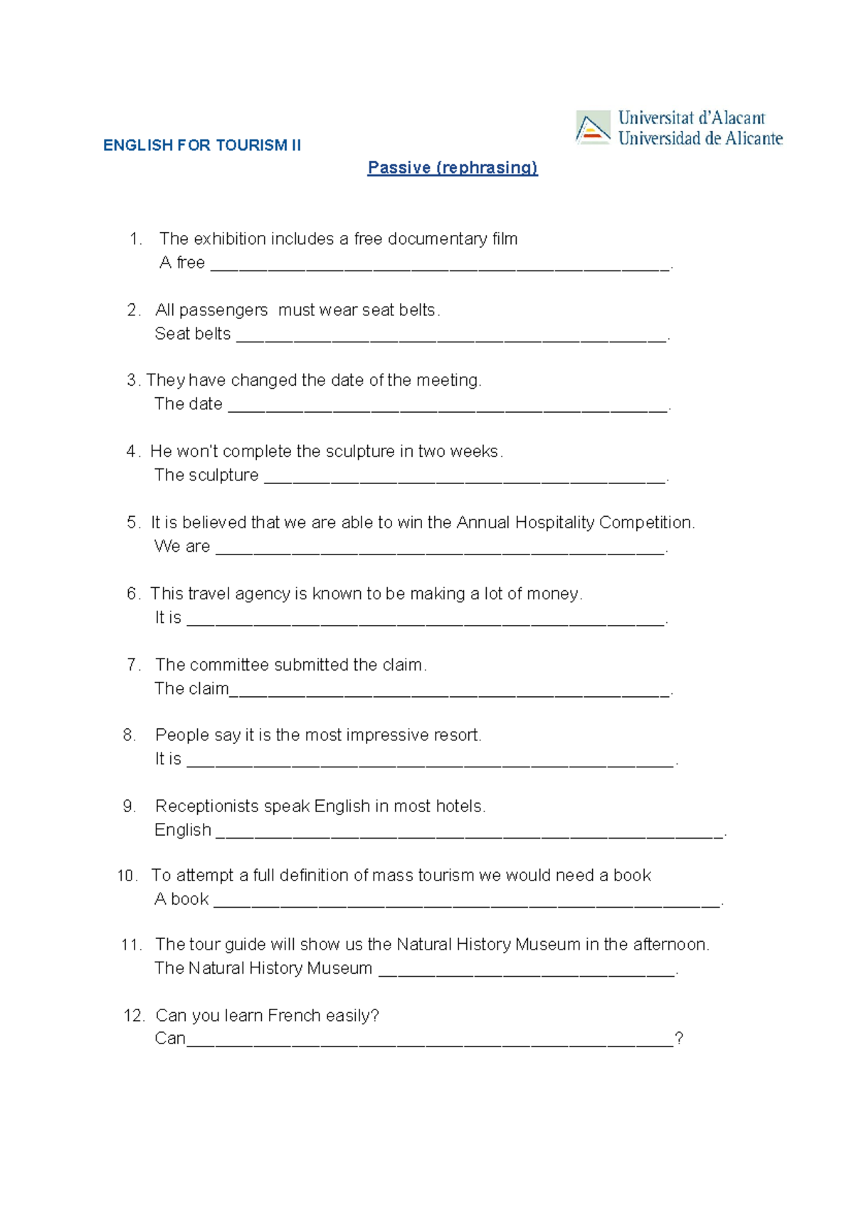 PassiveEEEEEEEEEEEEEEE - ENGLISH FOR TOURISM II Passive (rephrasing ...