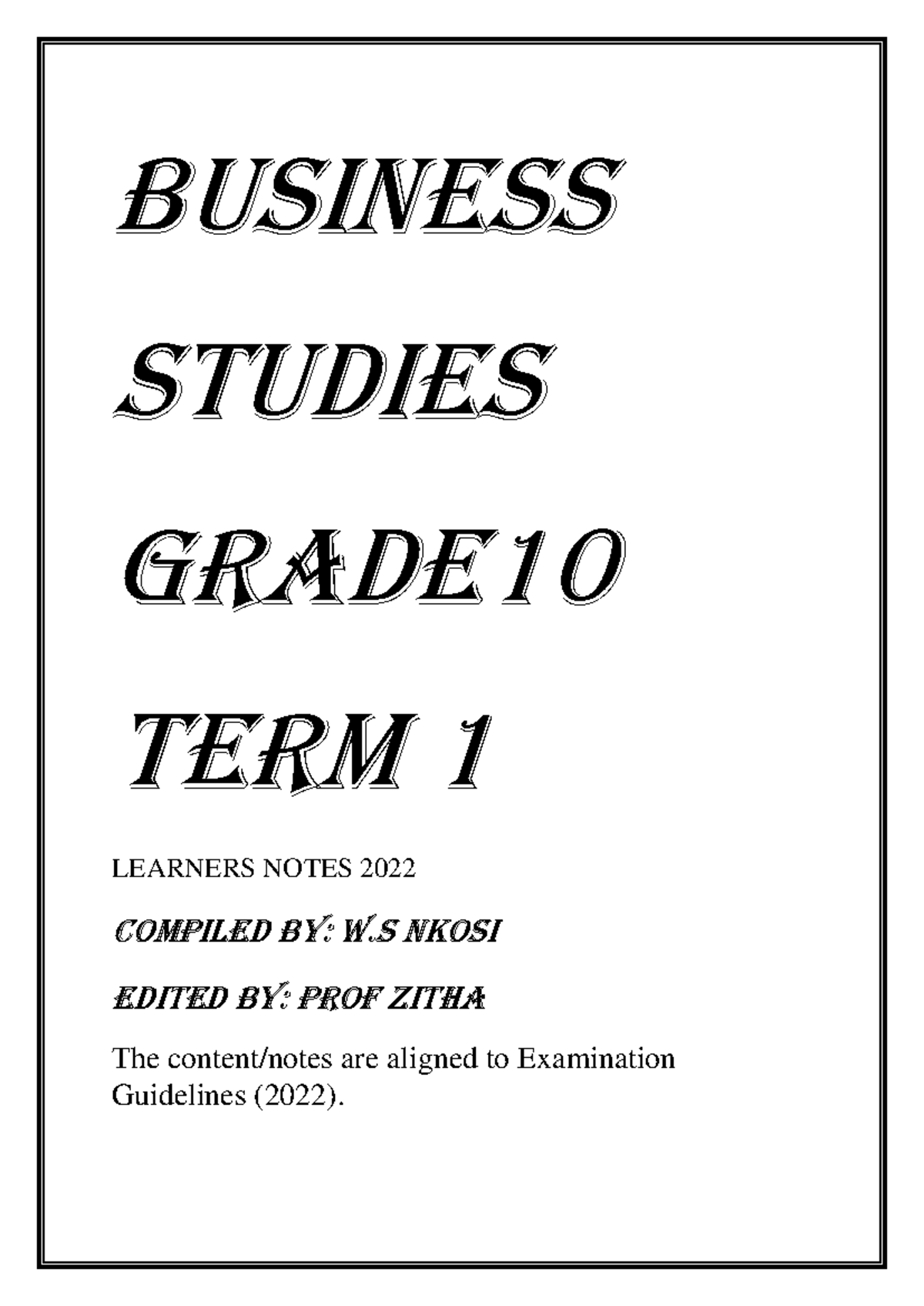 GR 10 Notes BSTD 2022 - BUSINESS STUDIES GRADE TERM 1 LEARNERS NOTES ...