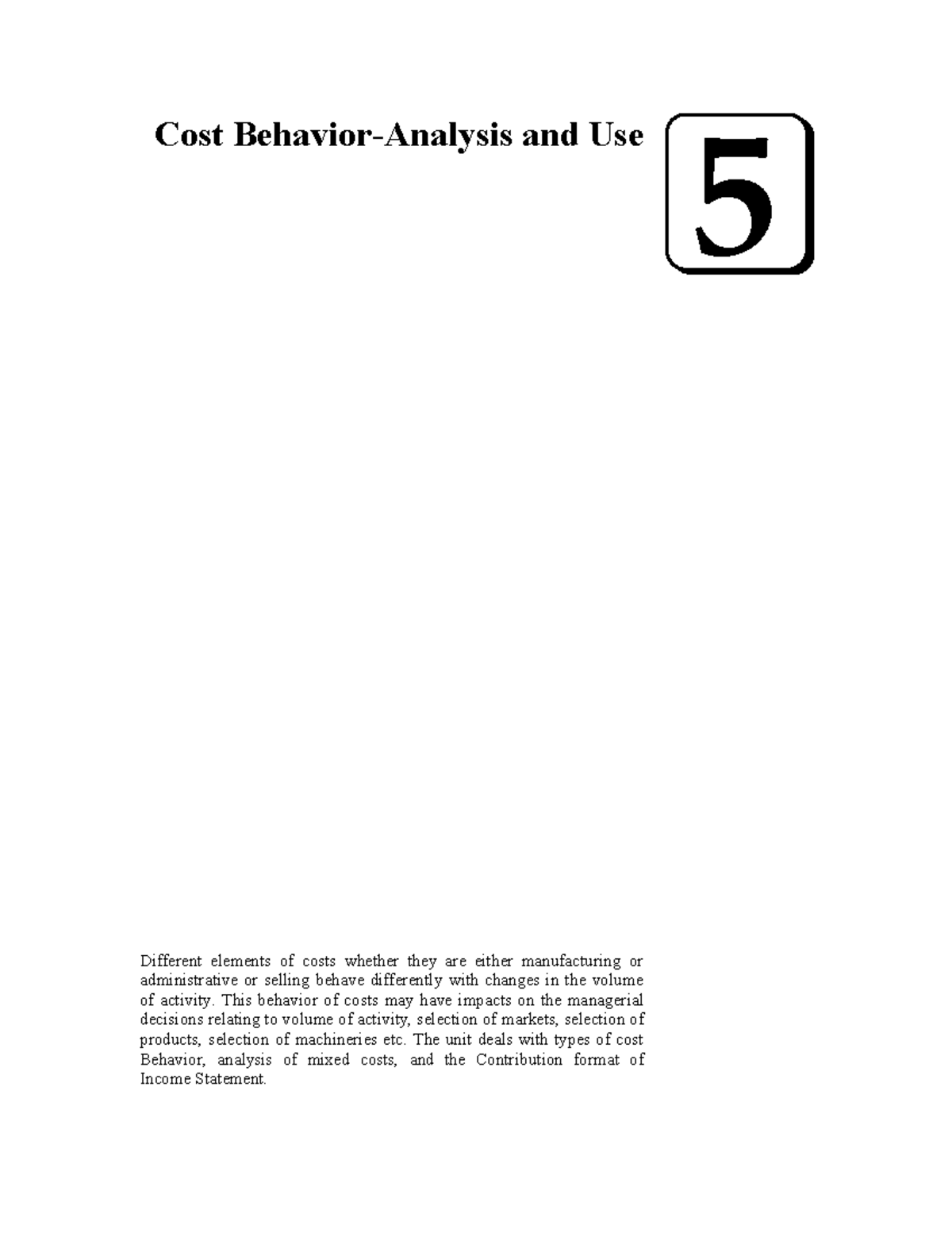 Cost behaviour analysis - Cost Behavior-Analysis and Use Different elements of costs whether ...