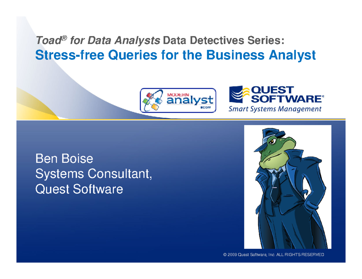 Quest - stress free sql queries-slides - © 2009 Quest Software, Inc ...