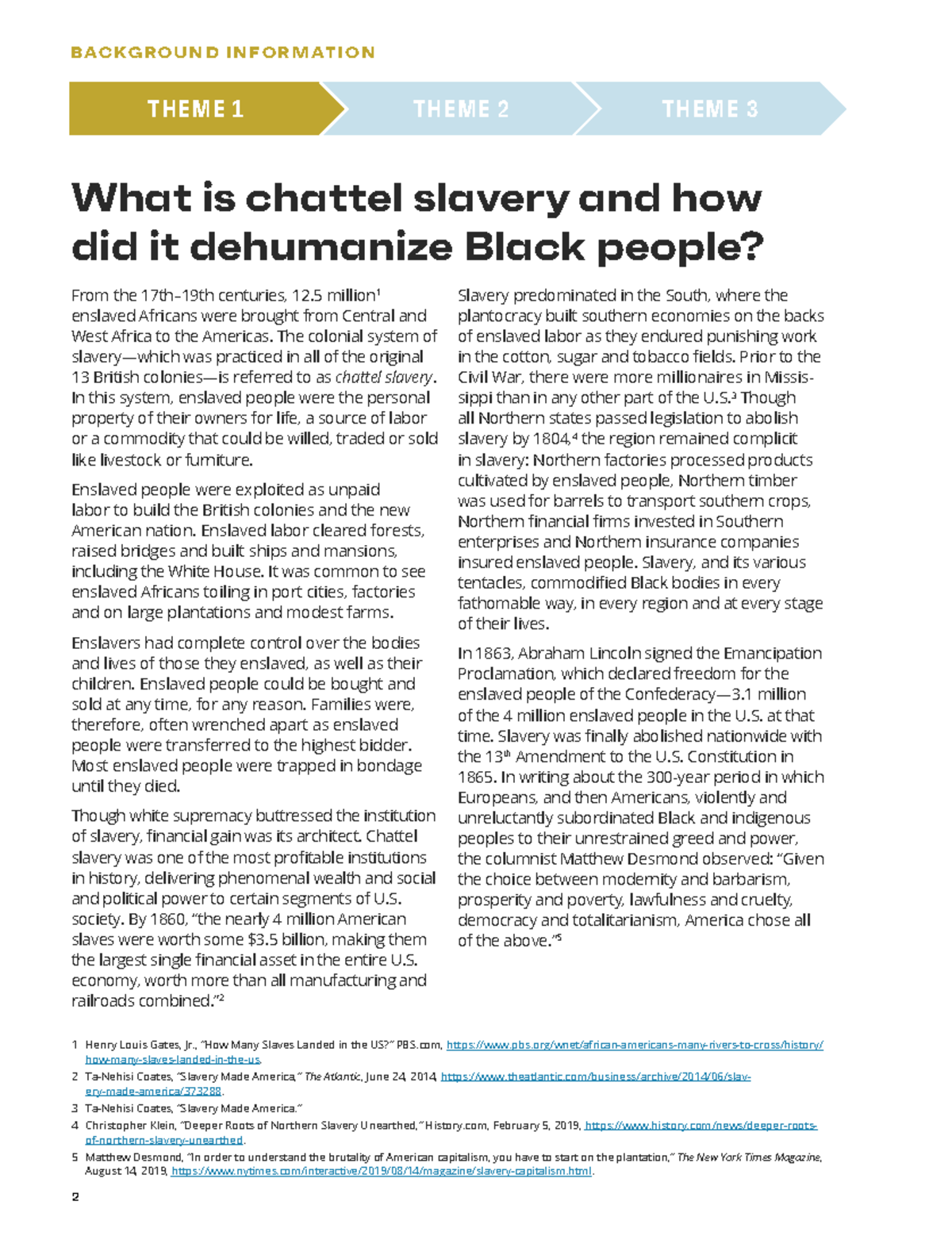 Theme One Background Info 1 - 2 THEME 2 THEME 3 What is chattel slavery ...