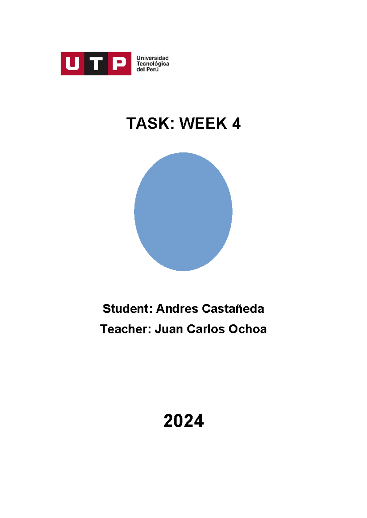 TASK week 4 - Ingles III - TASK: WEEK 4 Student: Andres Castañeda Teacher: Juan Carlos Ochoa ...