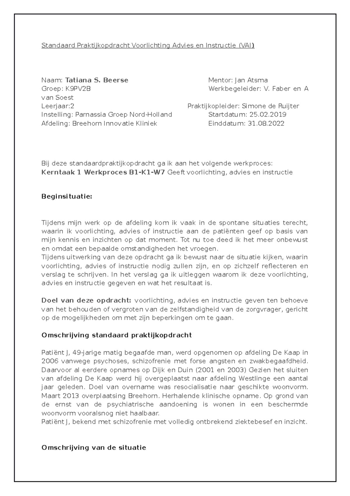 Standaard Praktijkopdracht Voorlichting Advies en Instructie tanya ...