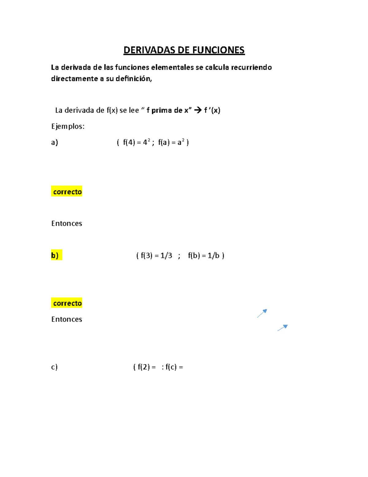 DERIVADAS DE FUNCIONES La derivada de las funciones elementales se ...