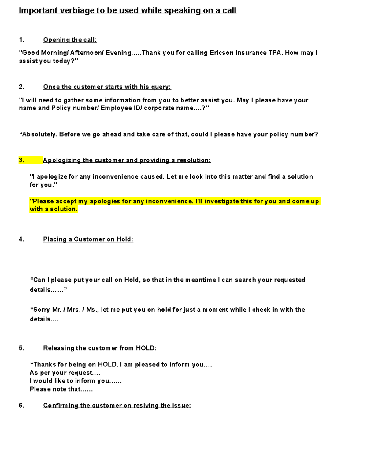 Important verbiage to be used while speaking on a call - ... you for ...